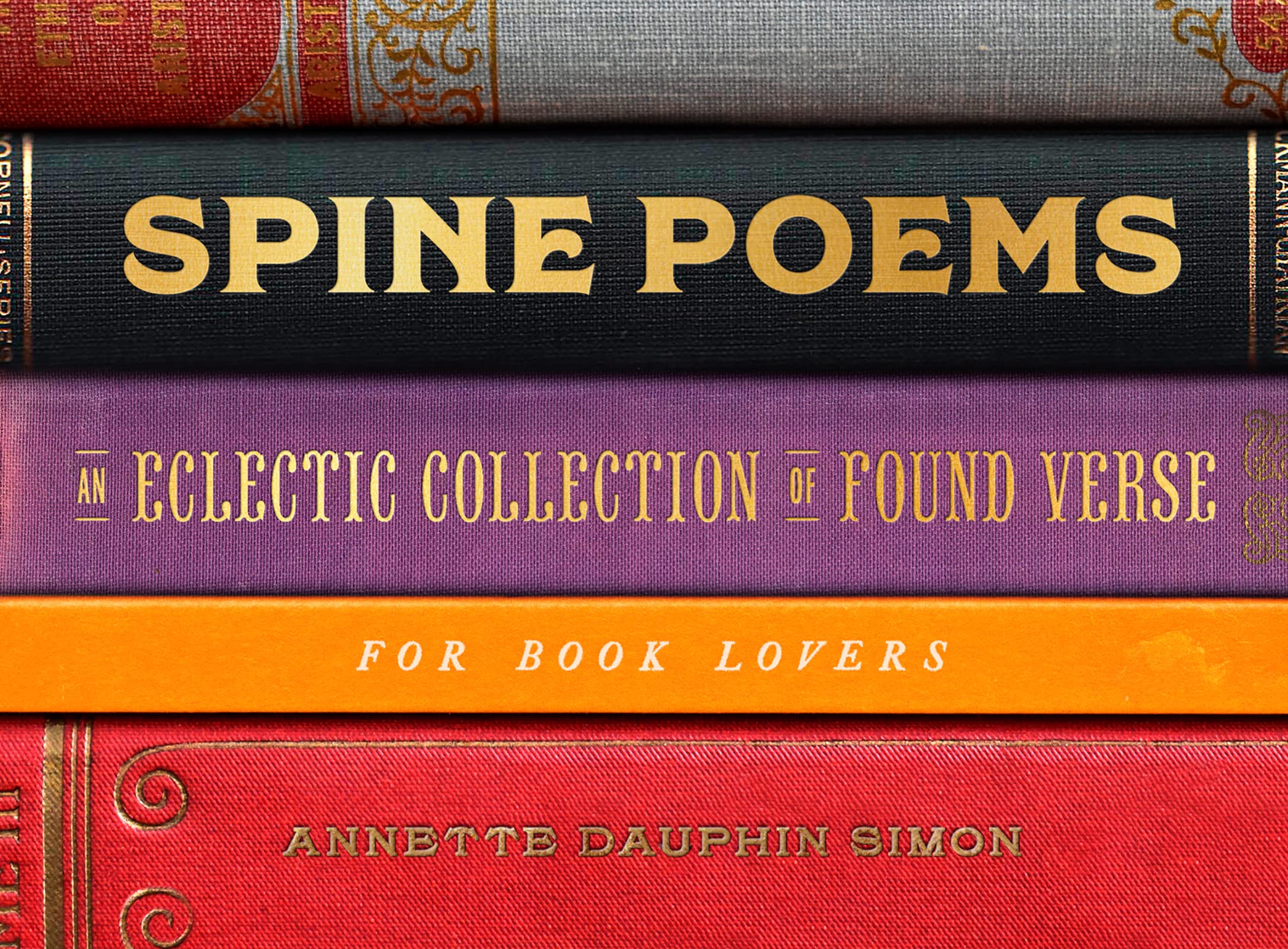 Spine Poems: An Eclectic Collection of Found Verse for Book Lovers by ...