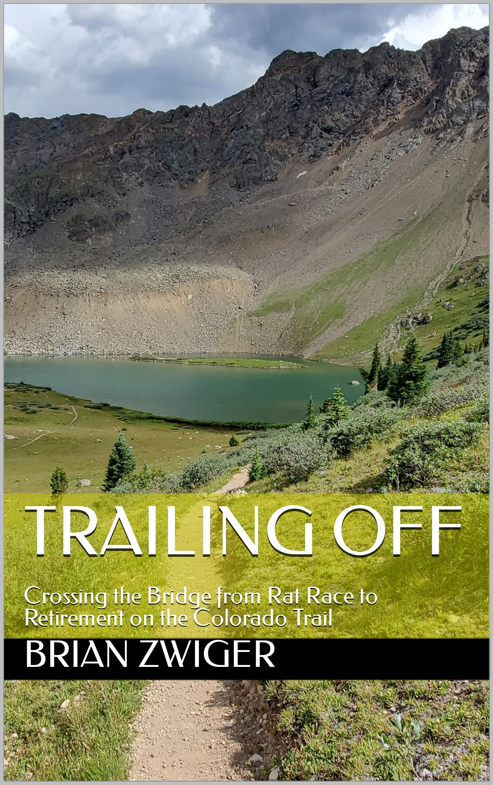 Trailing Off: Crossing the Bridge from Rat Race to Retirement on the ...