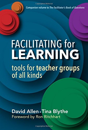 Facilitating for Learning: Tools for Teacher Groups of All Kinds by ...
