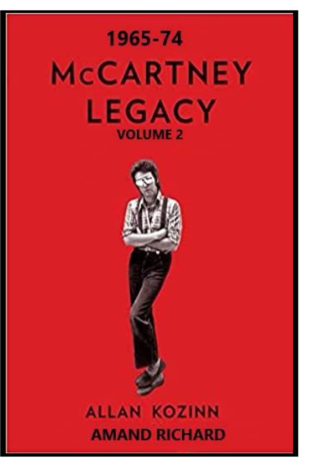 1965-74 McCartney legacy: Volume 2 by AMAND M RICHARD | Goodreads
