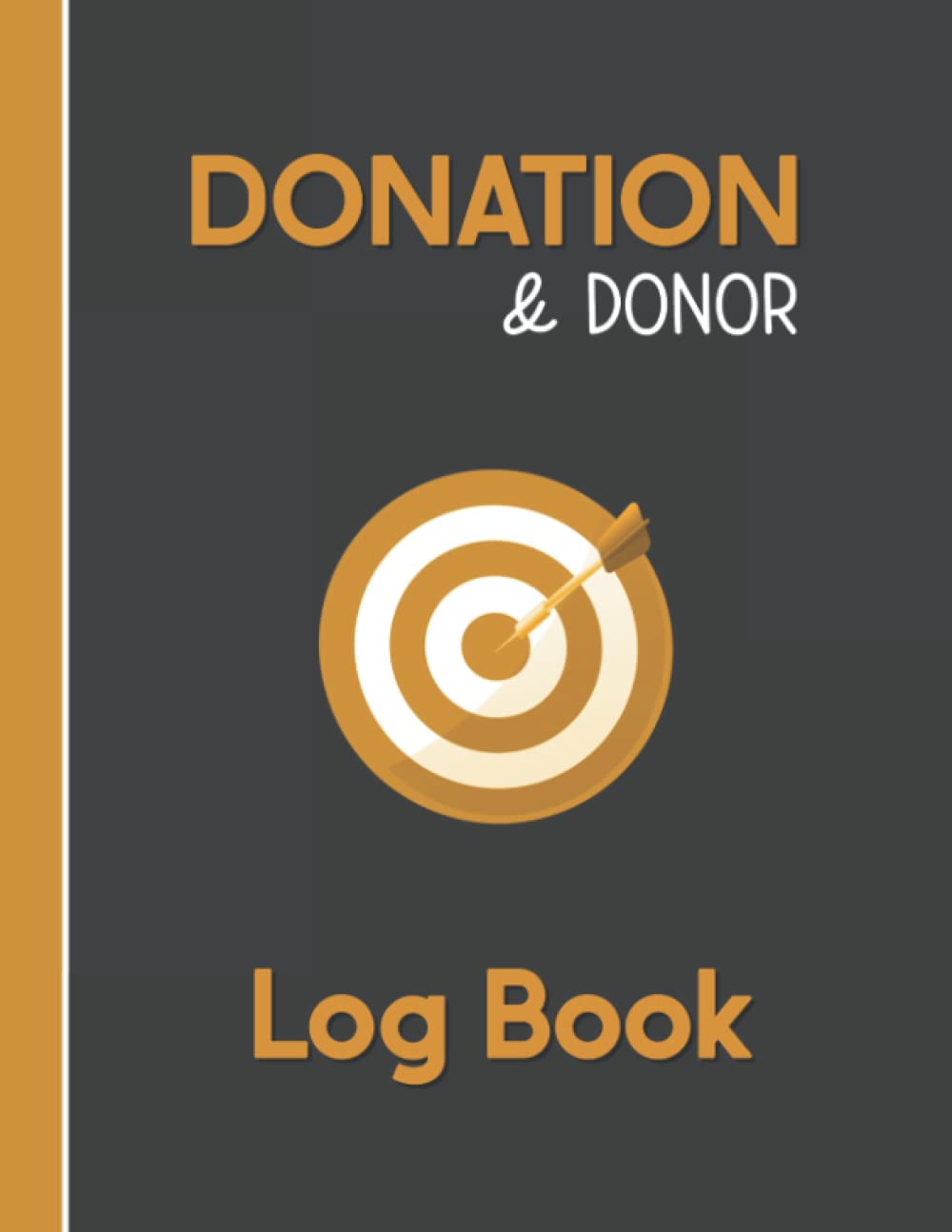 Donation and Donor Log Book: Keep track of donations and donors with ...