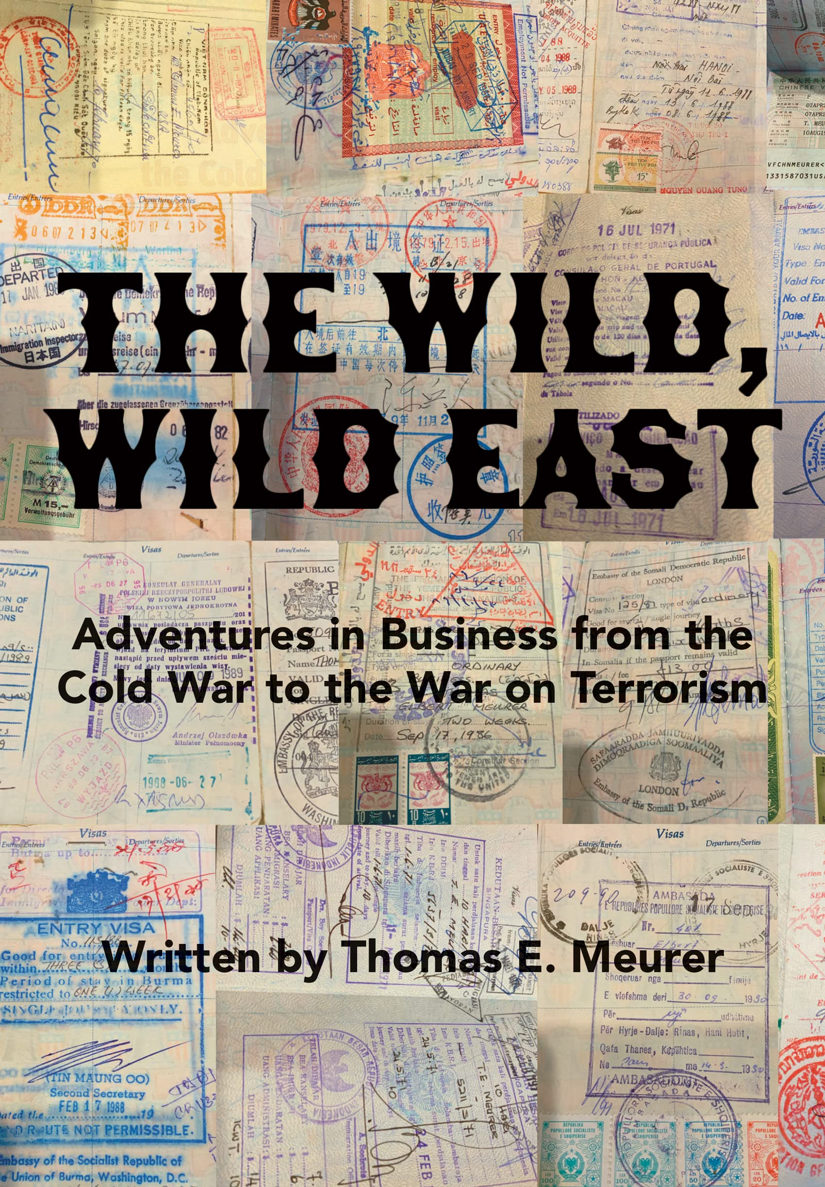 The Wild, Wild East: From the Cold War to the War on Terrorism by ...