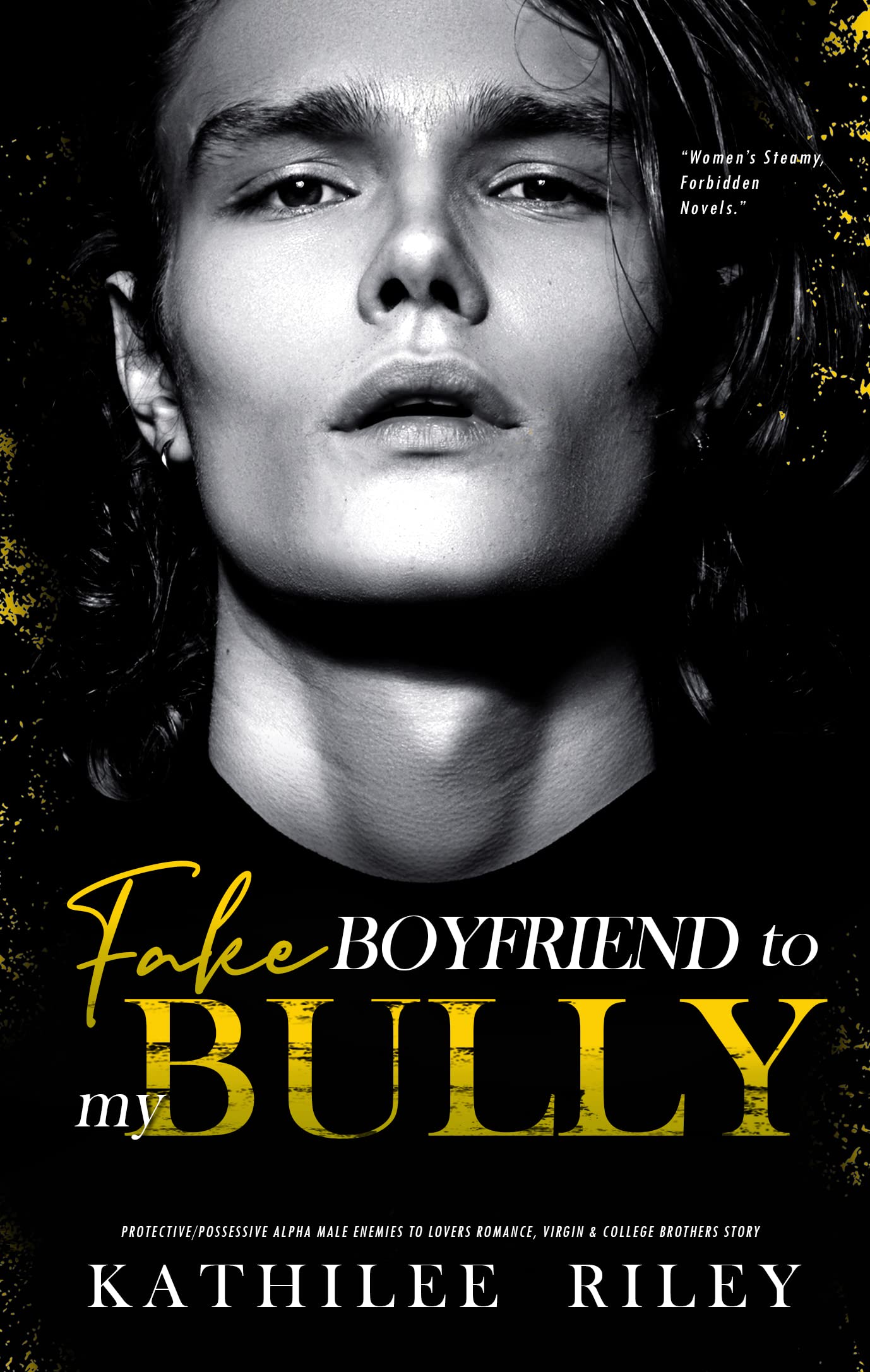 Fake Boyfriend to My Bully by Kathilee Riley | Goodreads