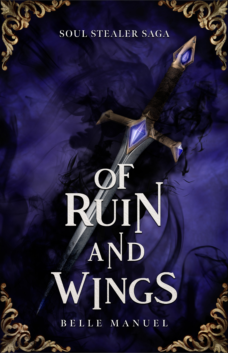 Of Ruin and Wings (Soul Stealer Saga #3) by Belle Manuel | Goodreads