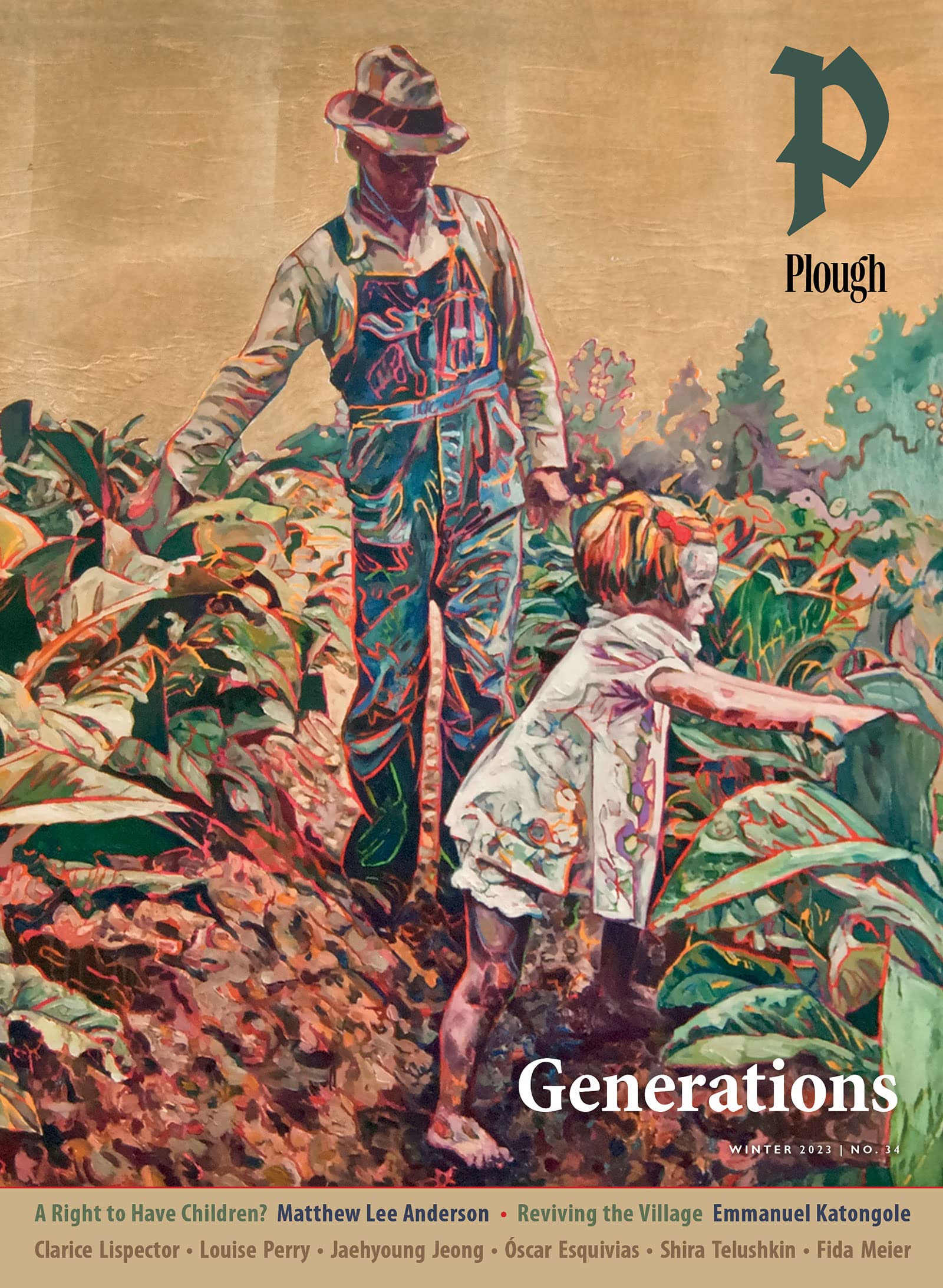 Plough Quarterly No. 34: Generations by Matthew Lee Anderson | Goodreads