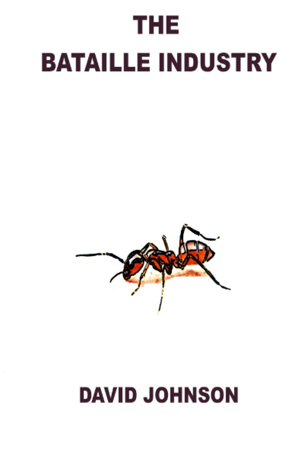 THE BATAILLE INDUSTRY by David Johnson | Goodreads