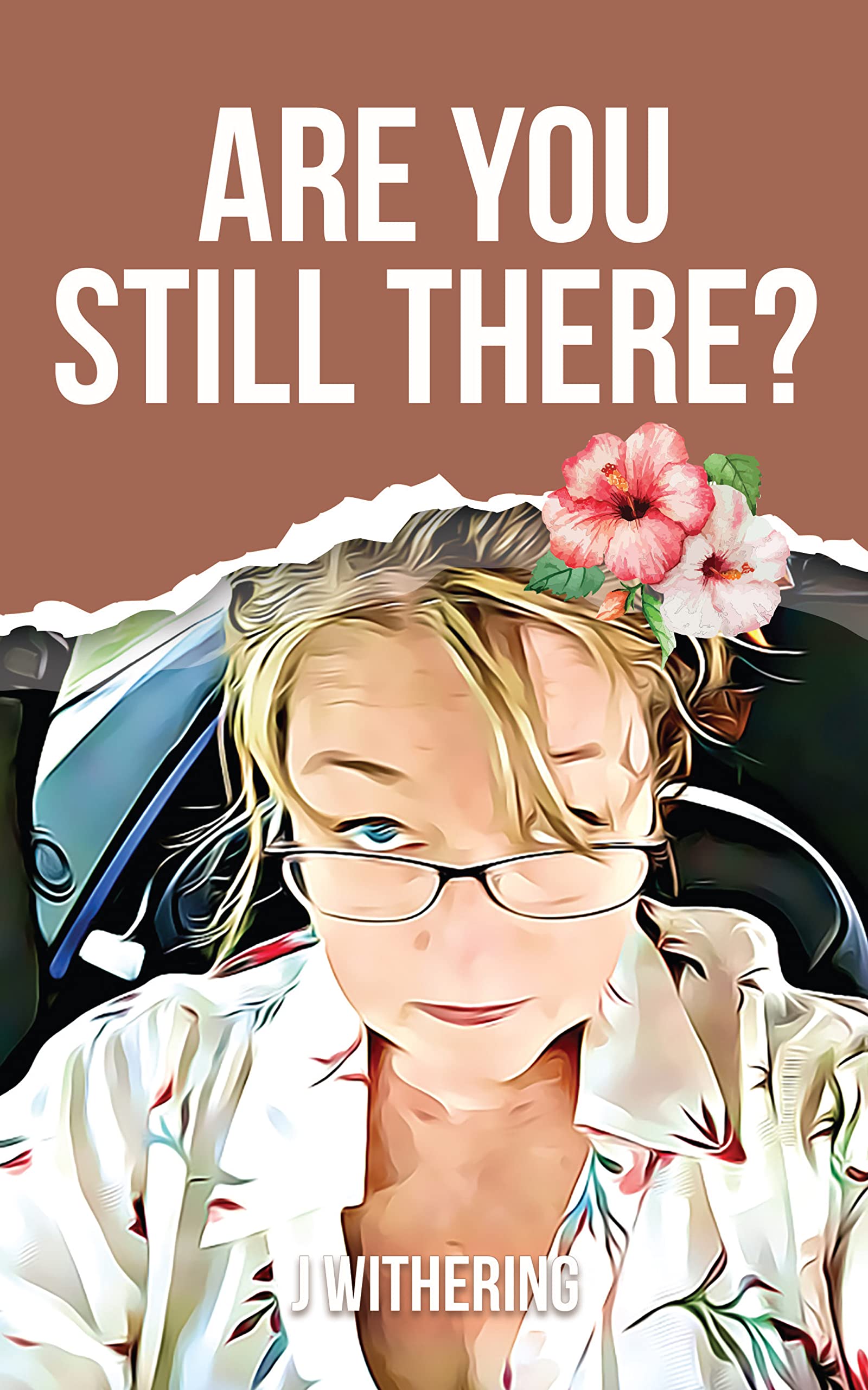 Are you still there? by J Withering | Goodreads