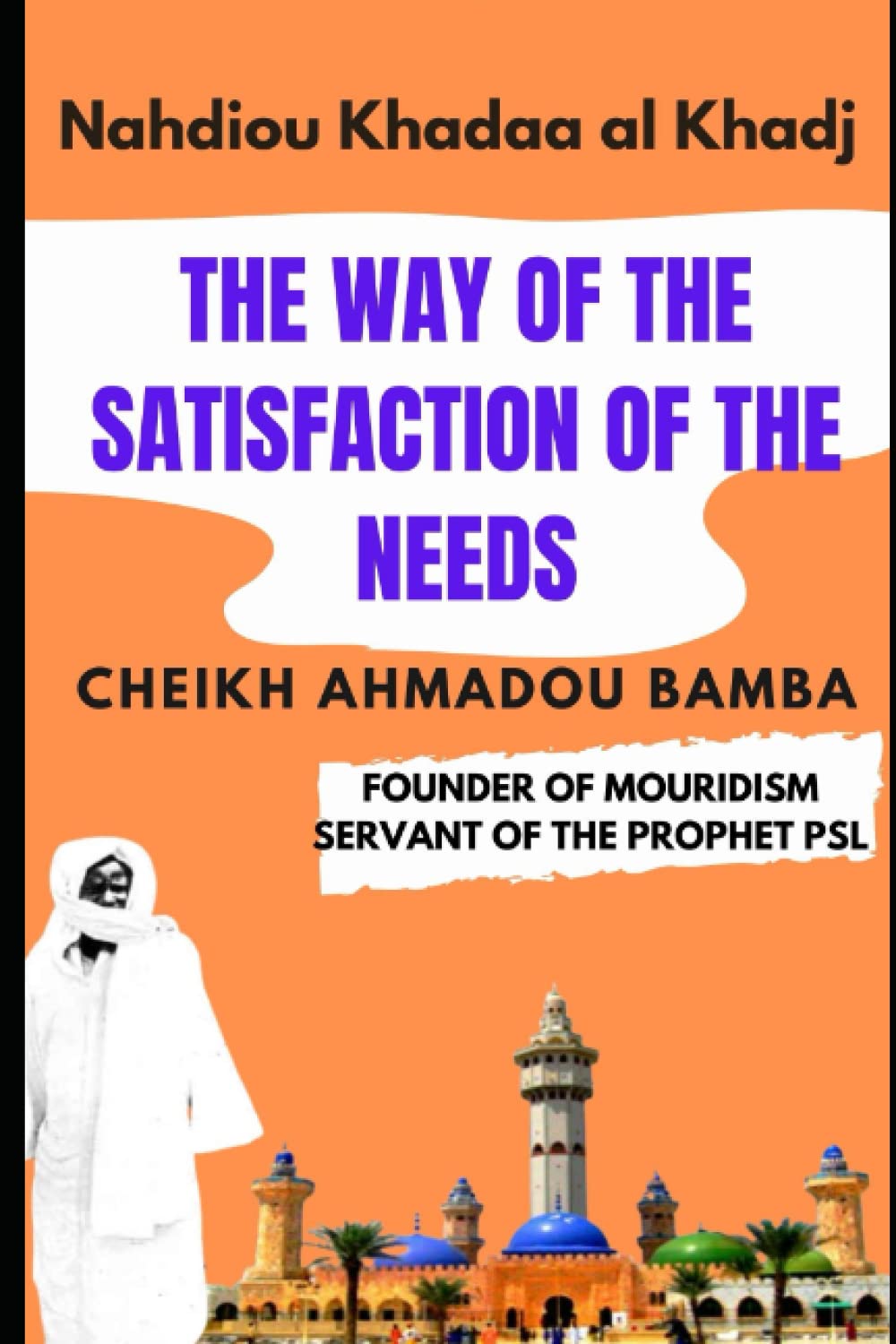 Nakhdiou Khadaa al Khaadj, The way of the Satisfaction of the Needs ...