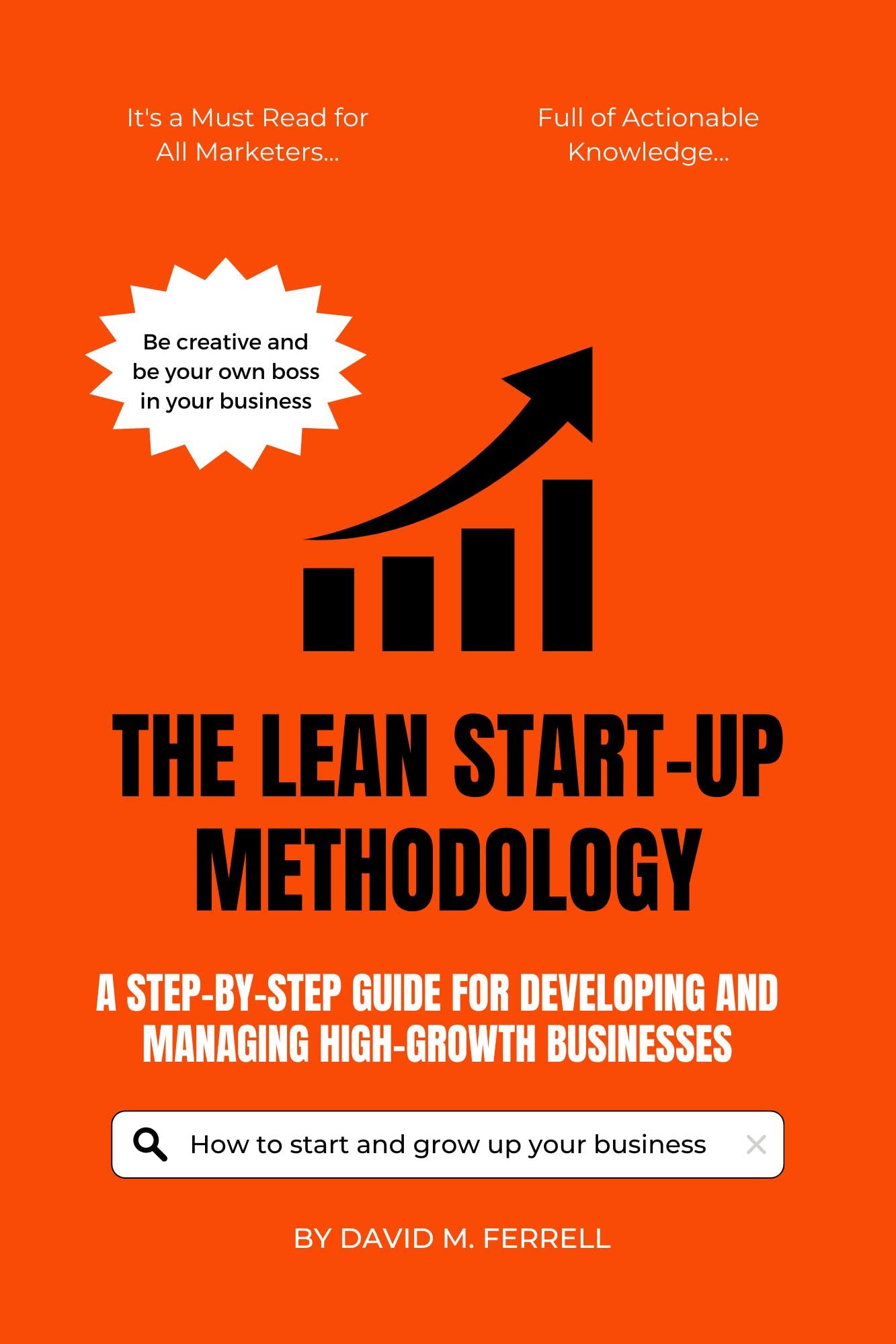THE LEAN START-UP METHODOLOGY: A STEP-BY-STEP GUIDE FOR DEVELOPING AND ...