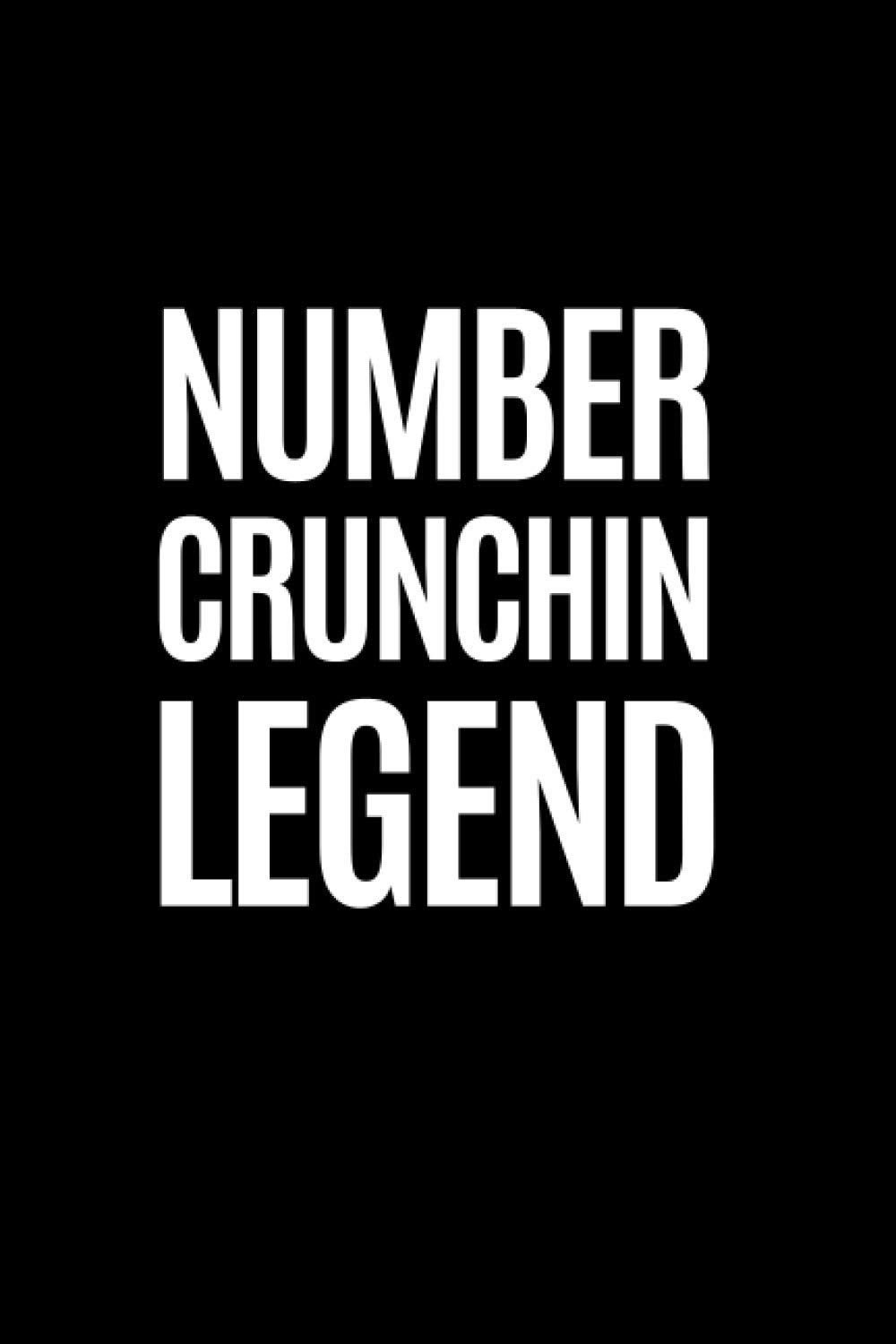 Number Crunching Legend: Blank Lined Notebook for Office, Great Gag ...