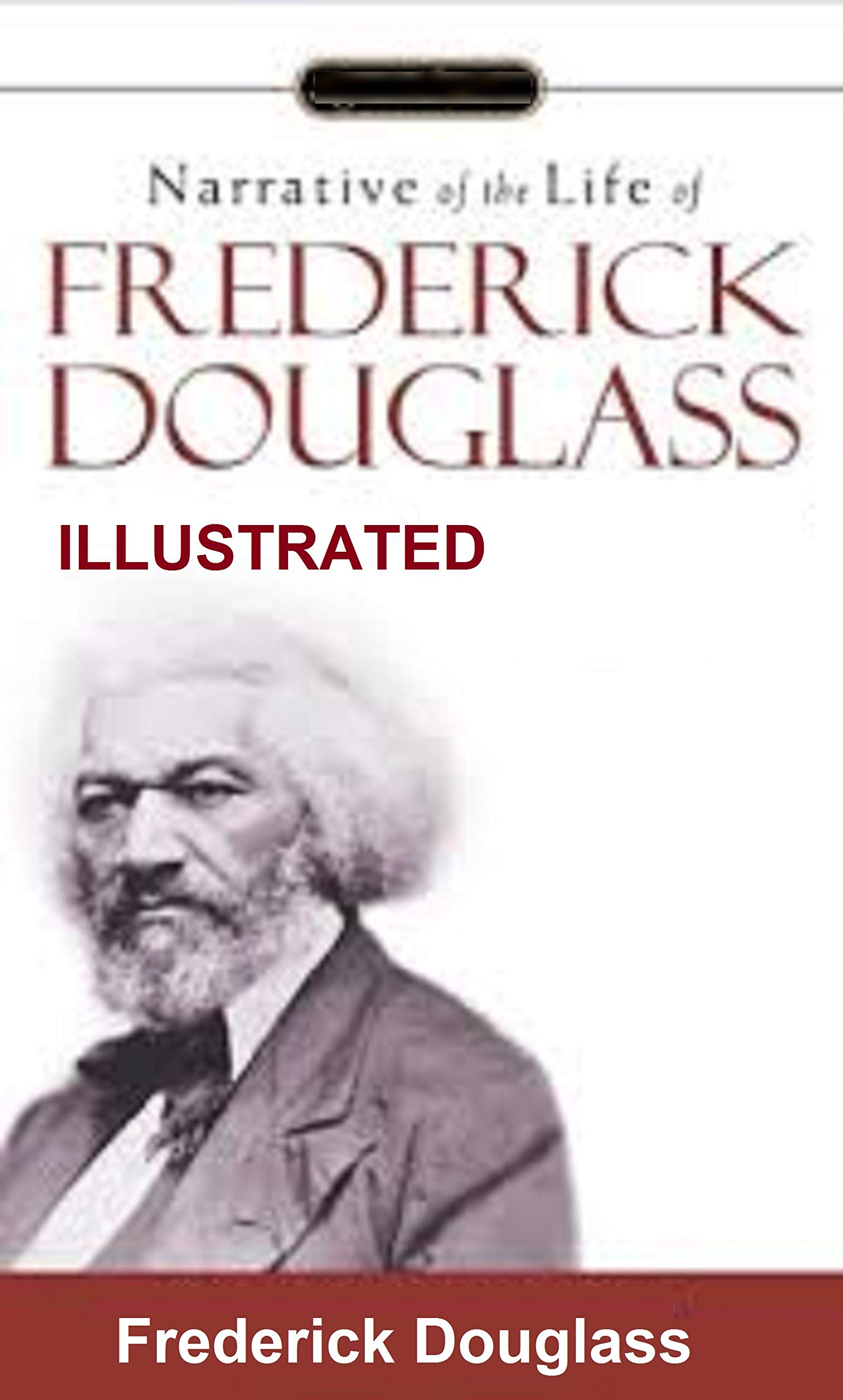Narrative of the Life of Frederick Douglass Illustrated by Frederick ...