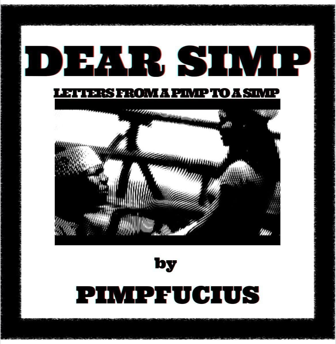 DEAR SIMP: Letters From A Pimp To A Simp by DuVay Knox | Goodreads
