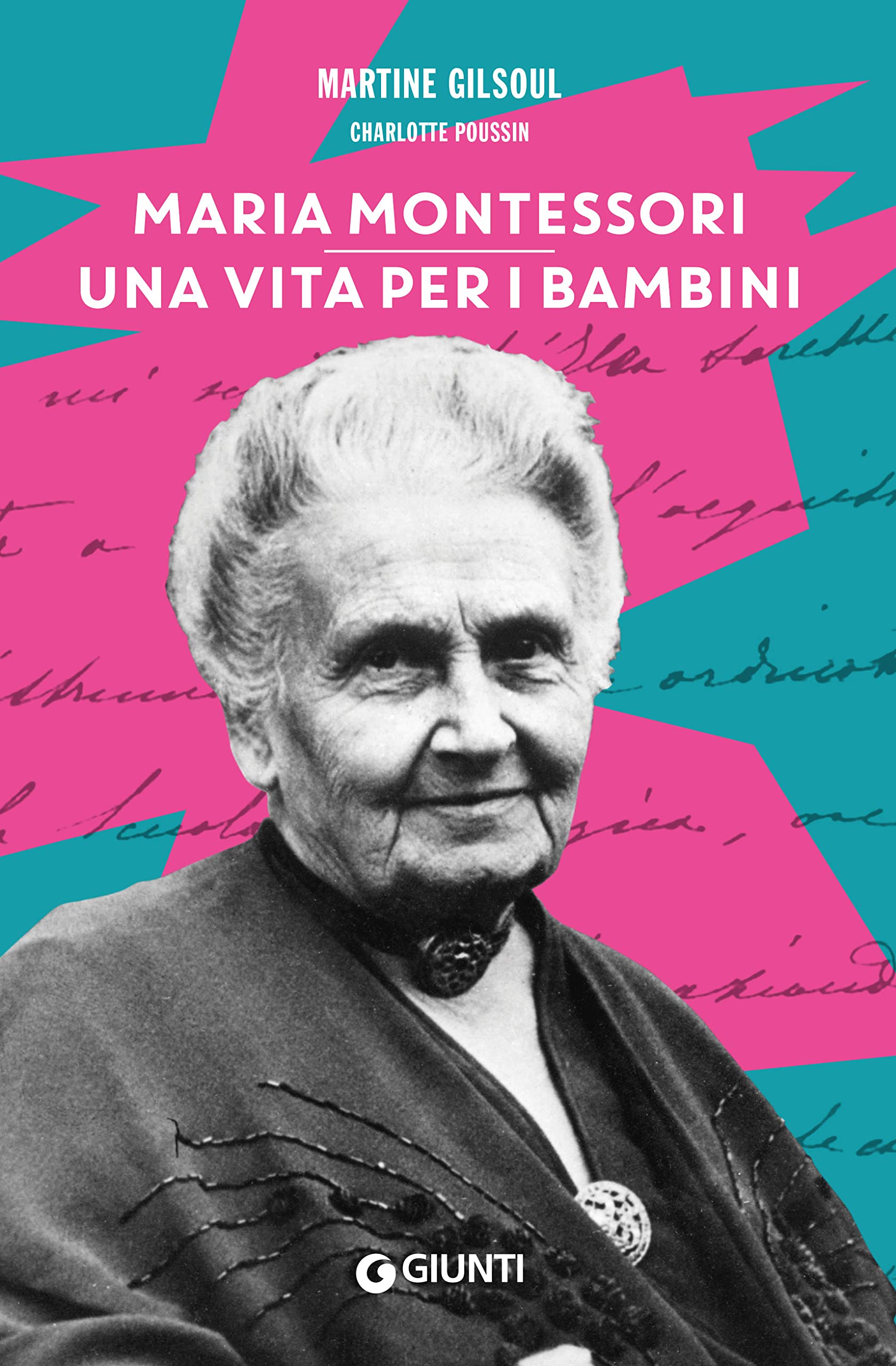 Maria Montessori. Una vita per i bambini by Martine Gilsoul | Goodreads