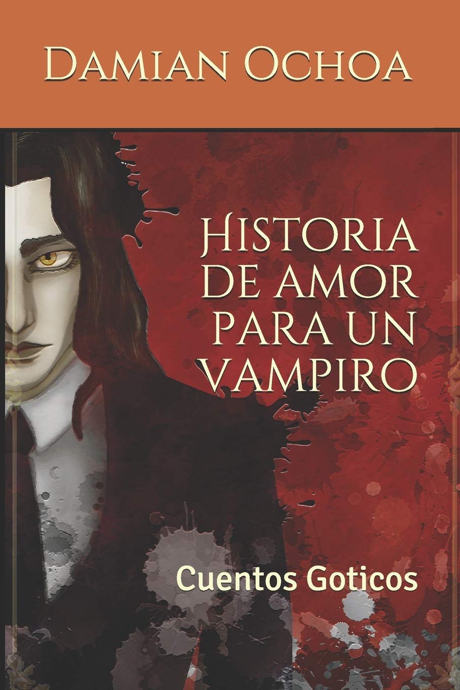 Historia de amor para un vampiro: Cuentos Goticos by Damian Ochoa | Goodreads