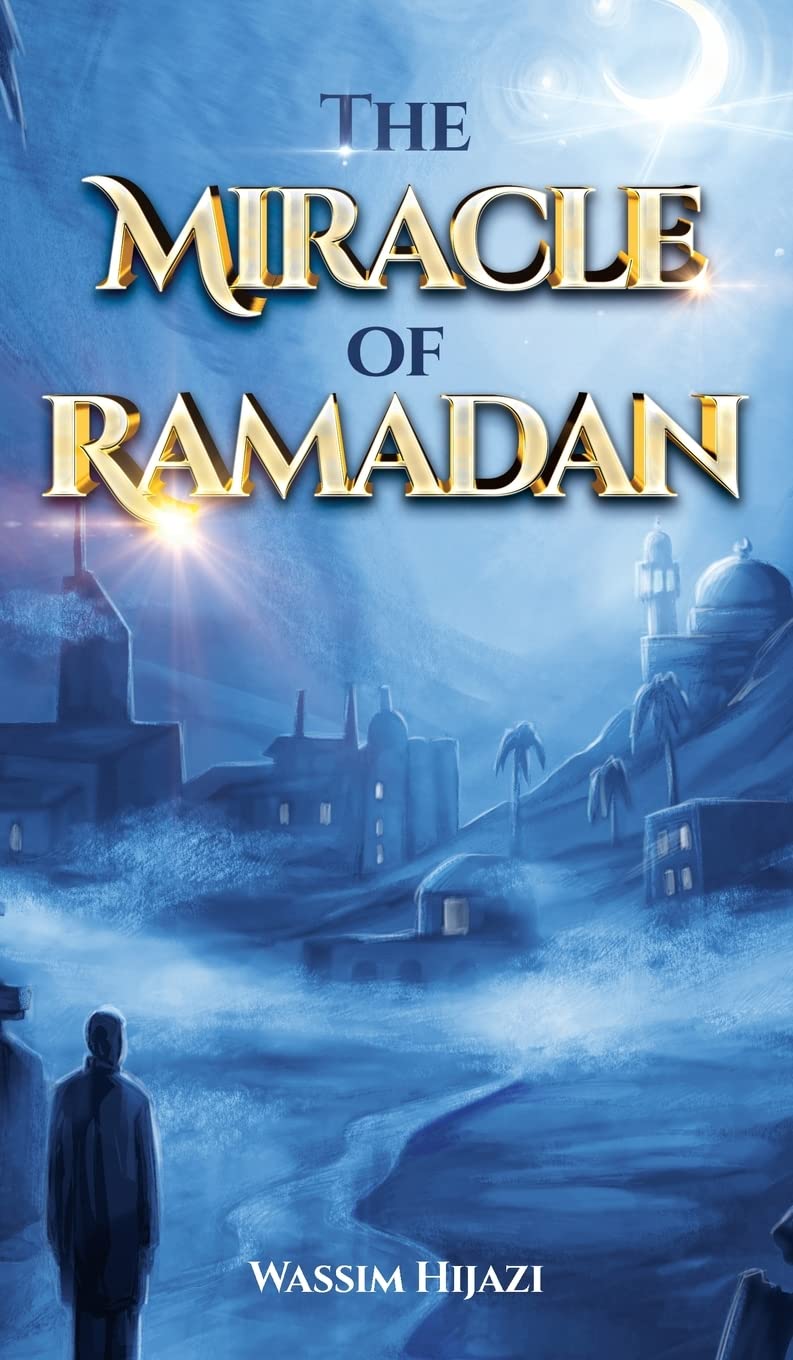 The Miracle of Ramadan by Wassim Hijazi | Goodreads