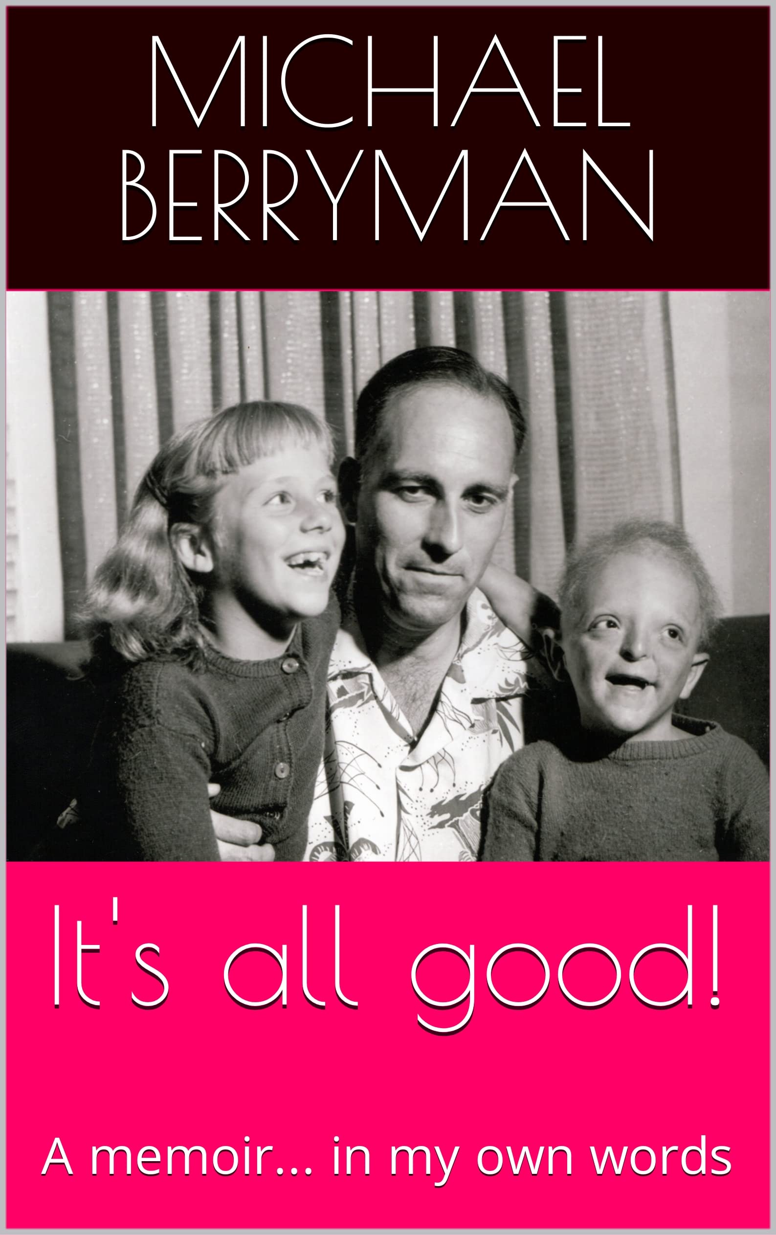It's all good!: A Michael Berryman memoir... in my own words by Michael ...