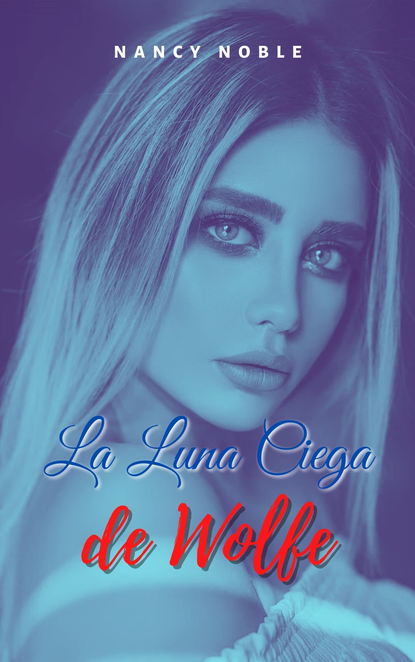 La Luna Ciega de Wolfe by Nancy Noble | Goodreads