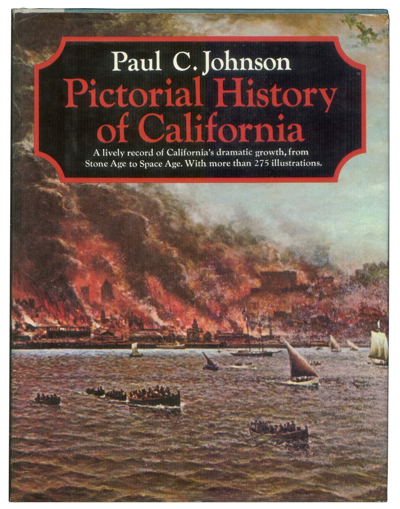Pictorial History Of California by Paul C. Johnson | Goodreads