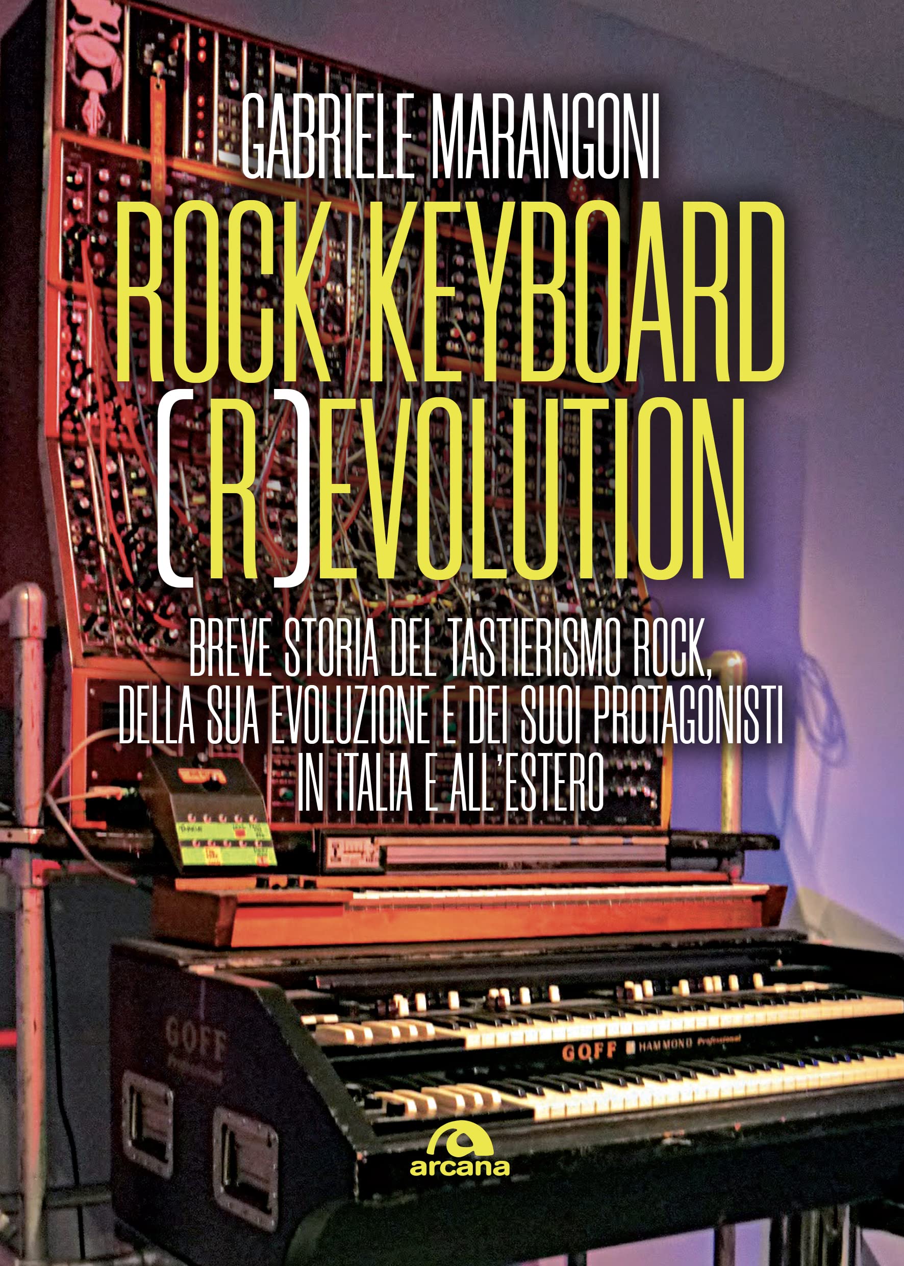 Rock keyboard (r)evolution: Breve storia del tastierismo rock, della ...