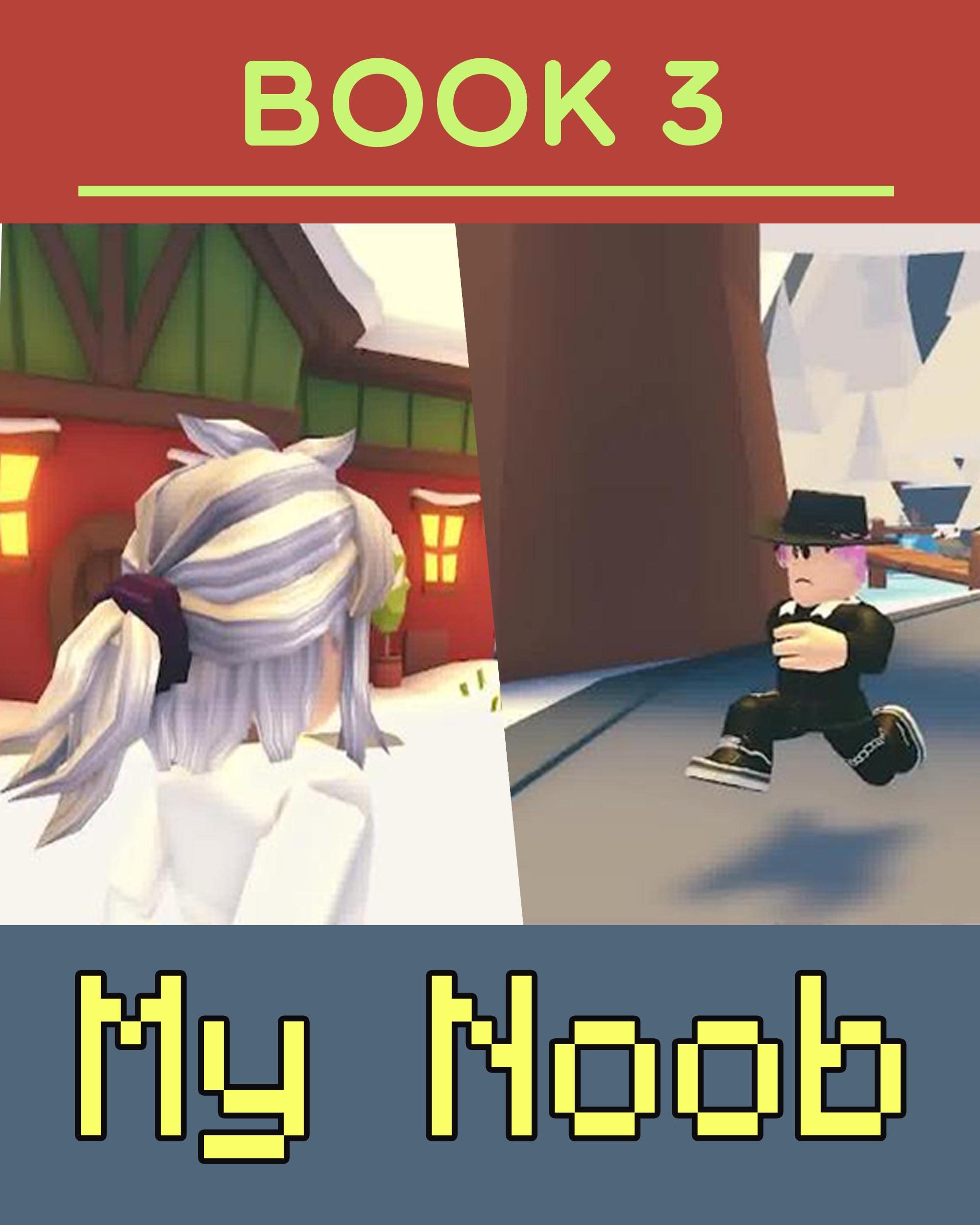 My Noob Book 3 by Rebecca Fort | Goodreads