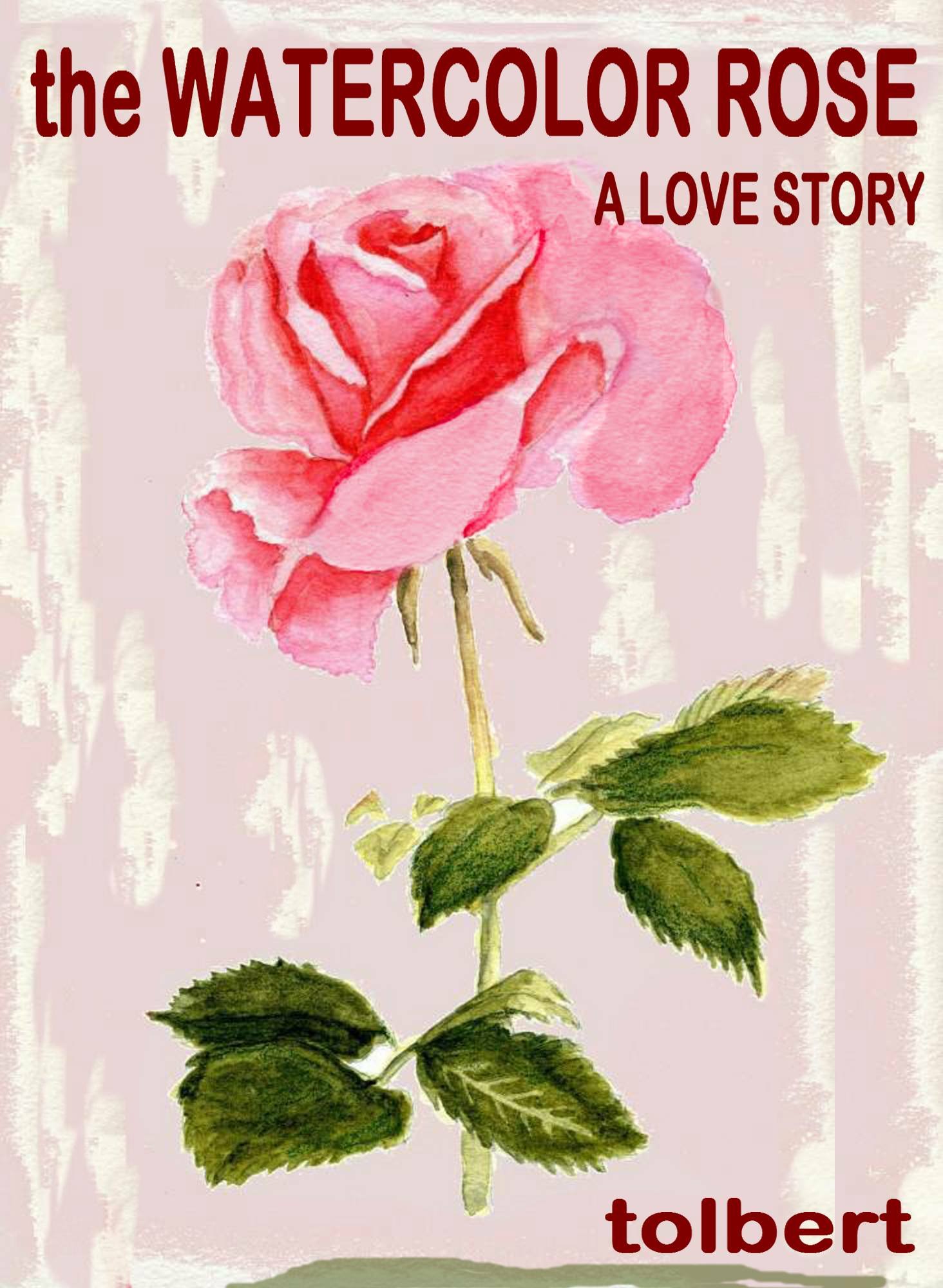 the WATERCOLOR ROSE by Wayne Tolbert | Goodreads