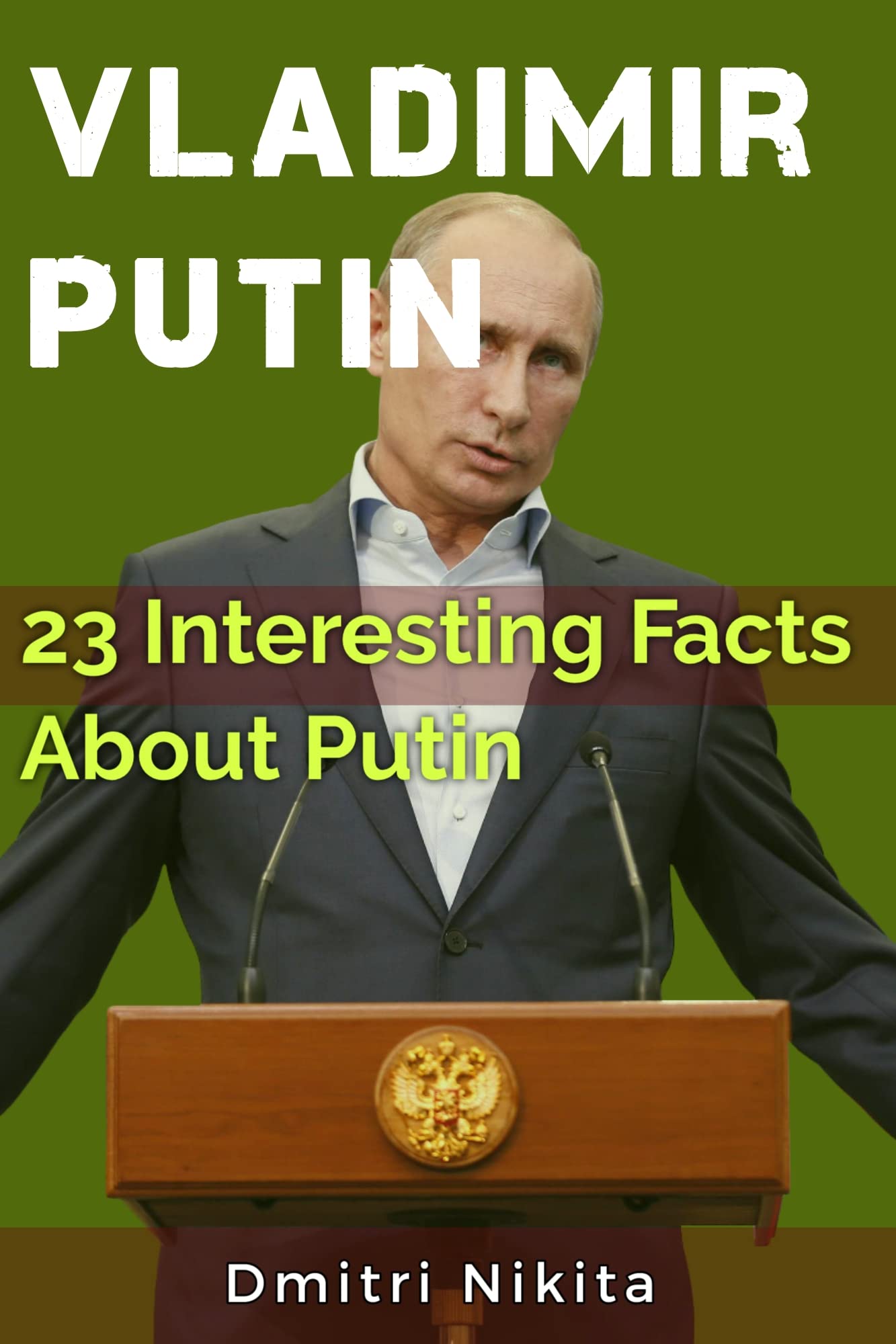 Vladimir Putin : 23 Interesting Facts About President Vladimir Putin by ...