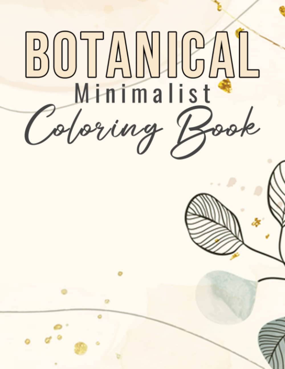 Botanical Minimalist Coloring Book: Botanical Minimalist Coloring Book ...