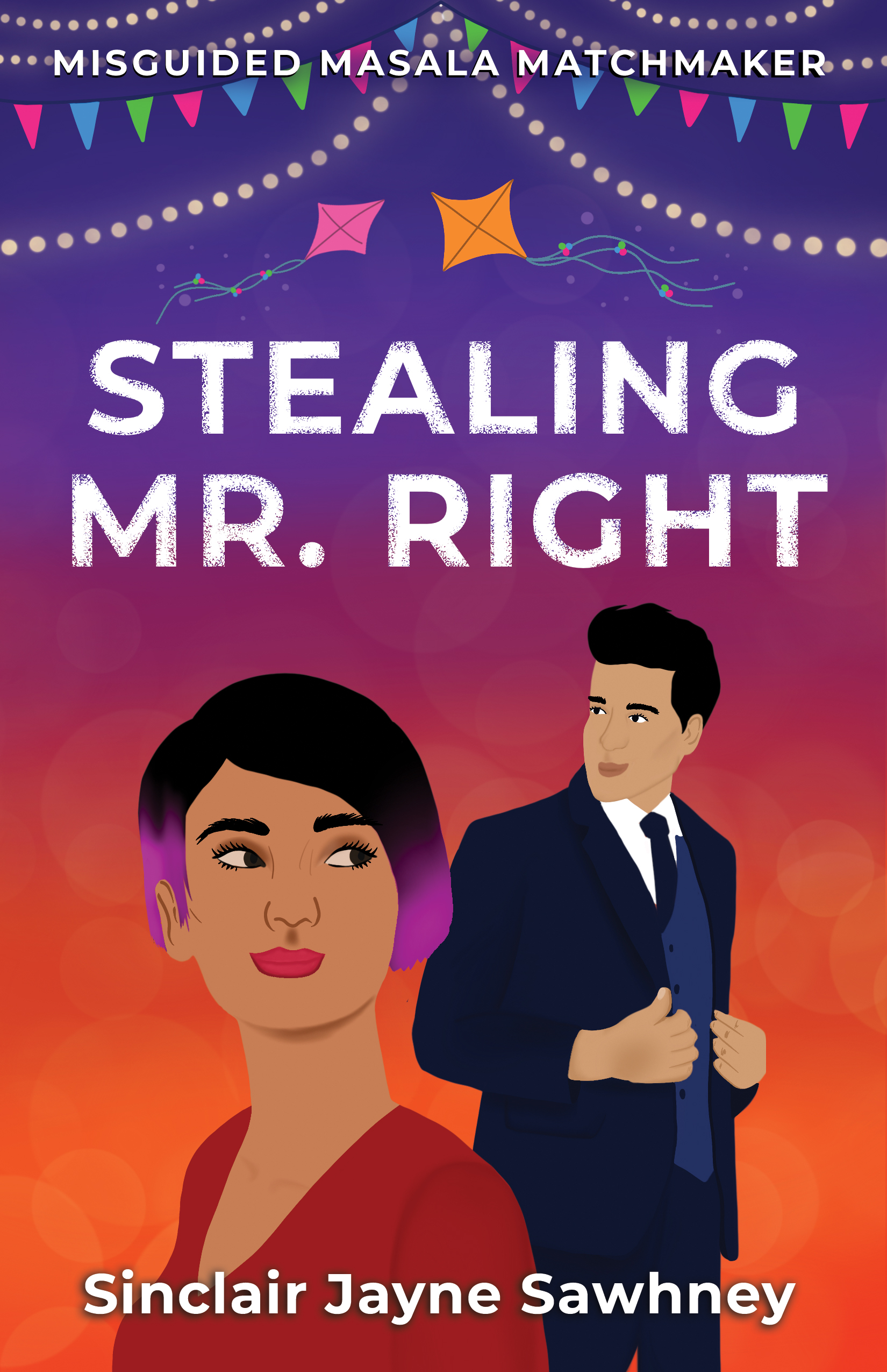 Stealing Mr. Right by Sinclair Jayne Sawhney | Goodreads