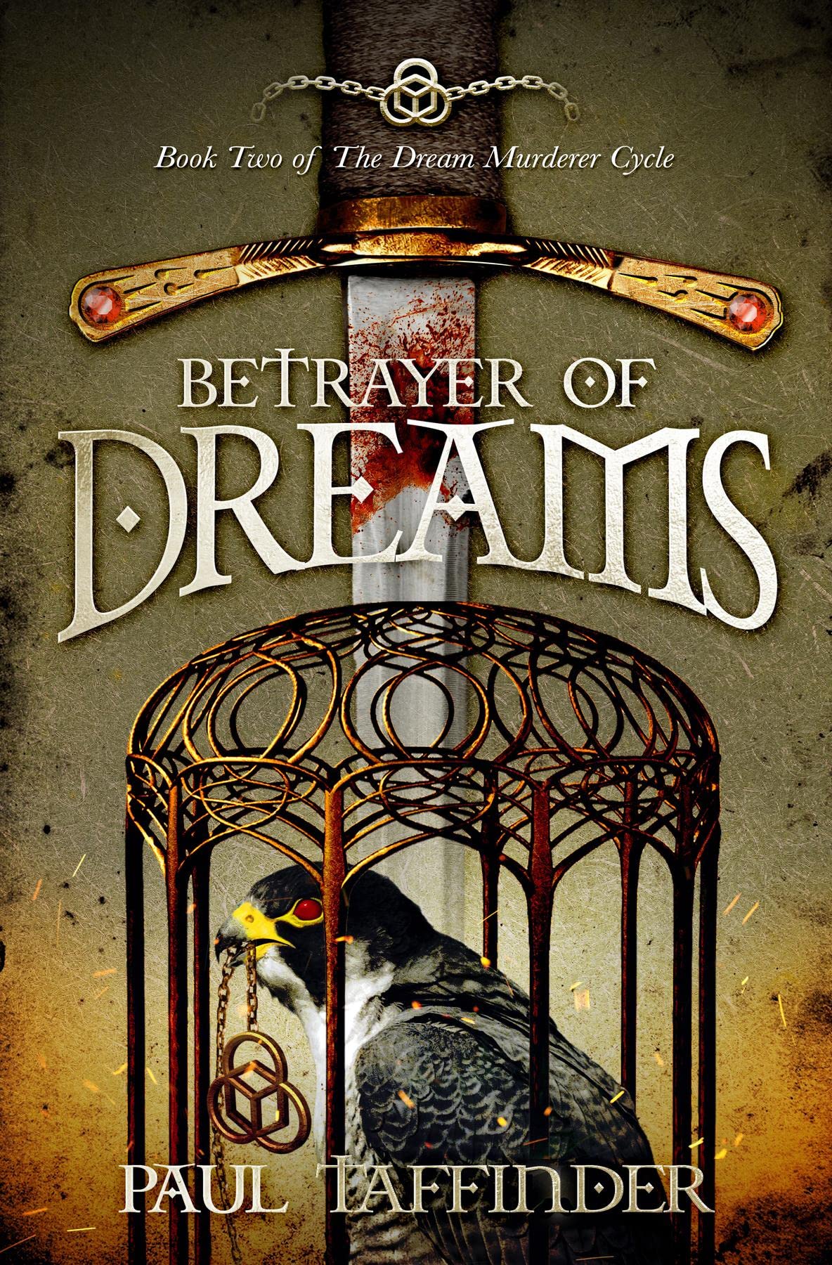 Betrayer Of Dreams by Paul Taffinder | Goodreads