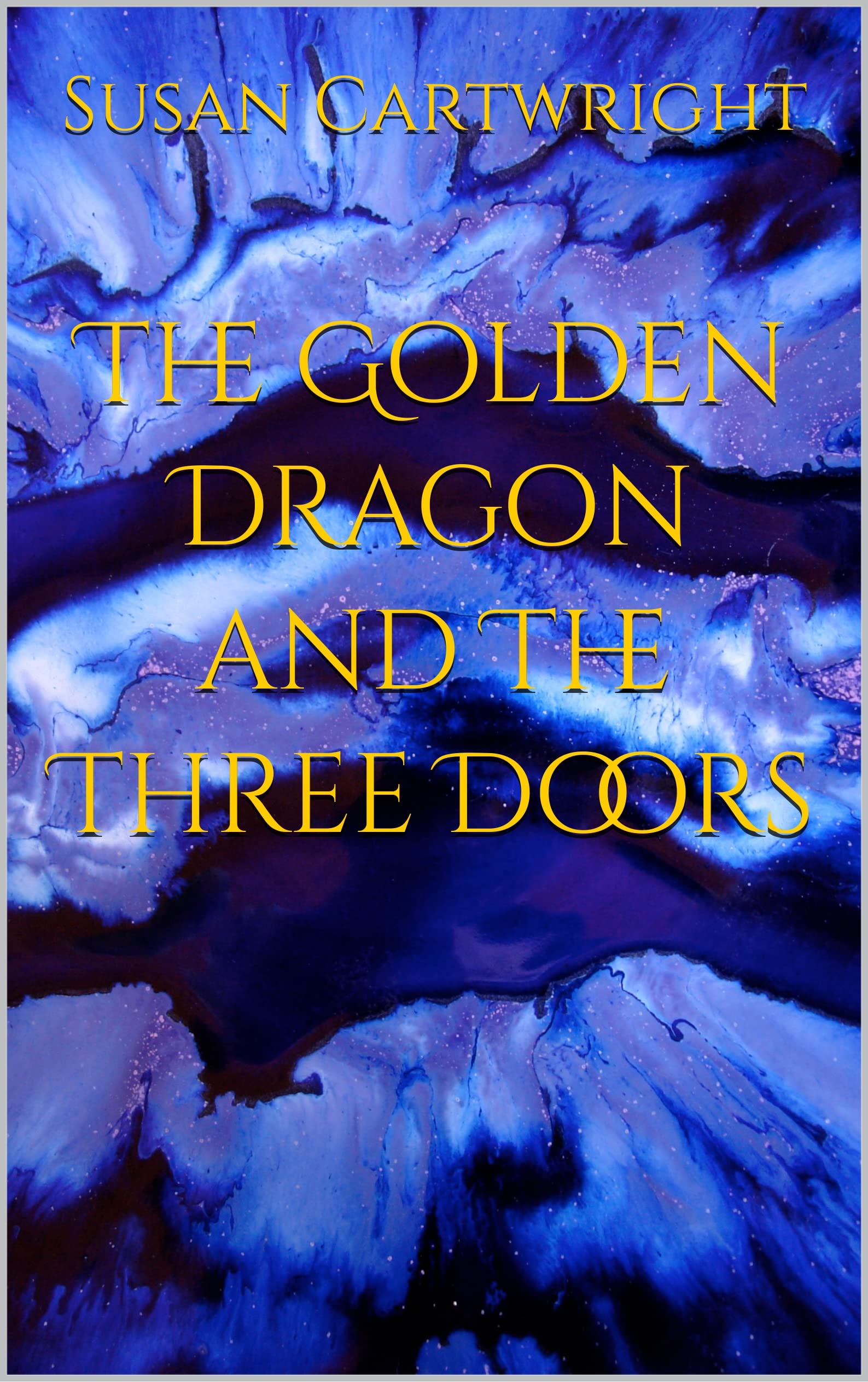 The Golden Dragon and The Three Doors by Susan Cartwright | Goodreads