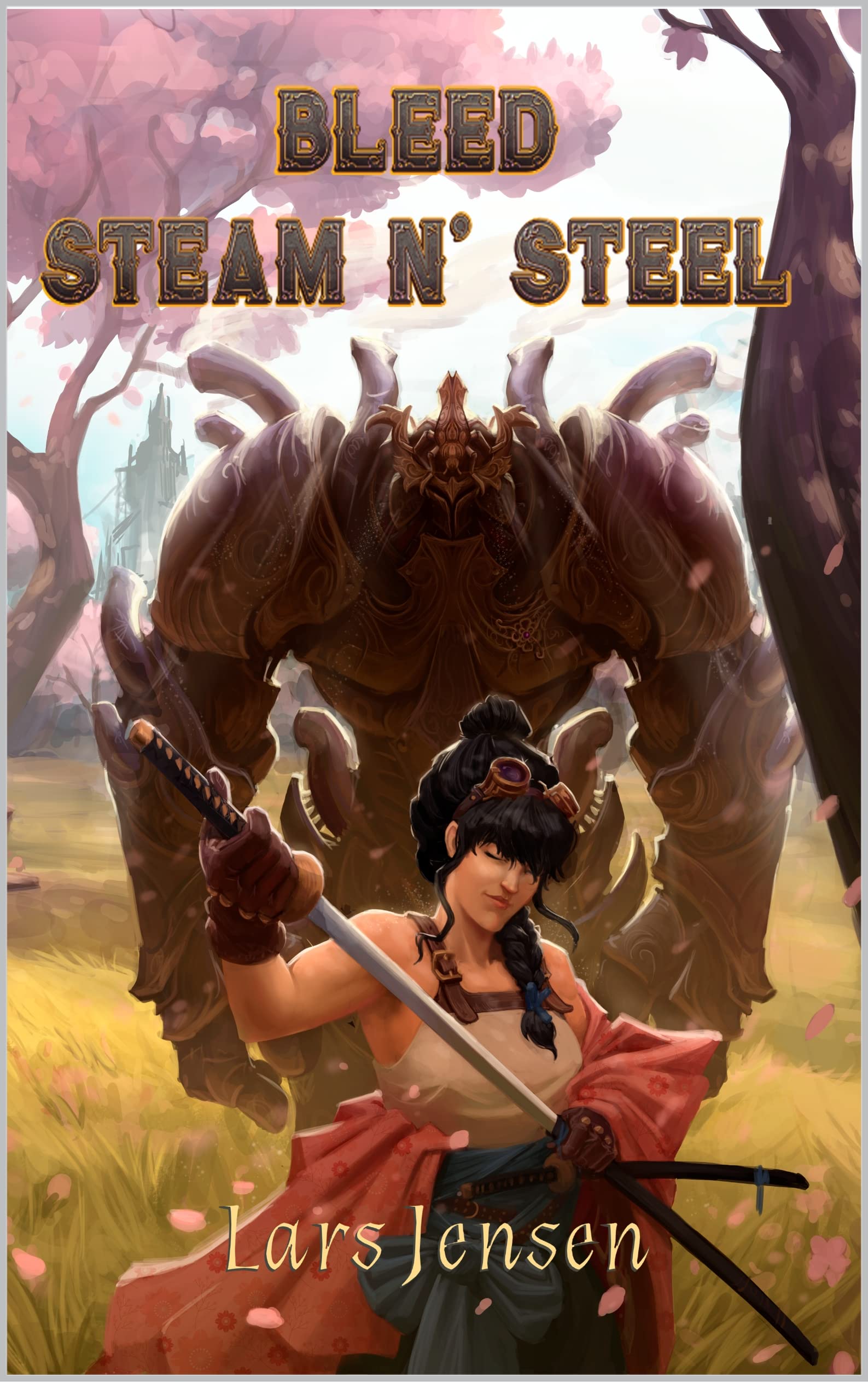 Bleed Steam n' Steel by Lars Jensen | Goodreads