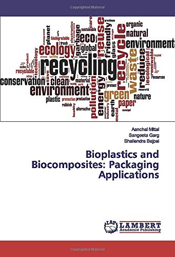 Bioplastics and Biocomposites: Packaging Applications by Aanchal Mittal ...