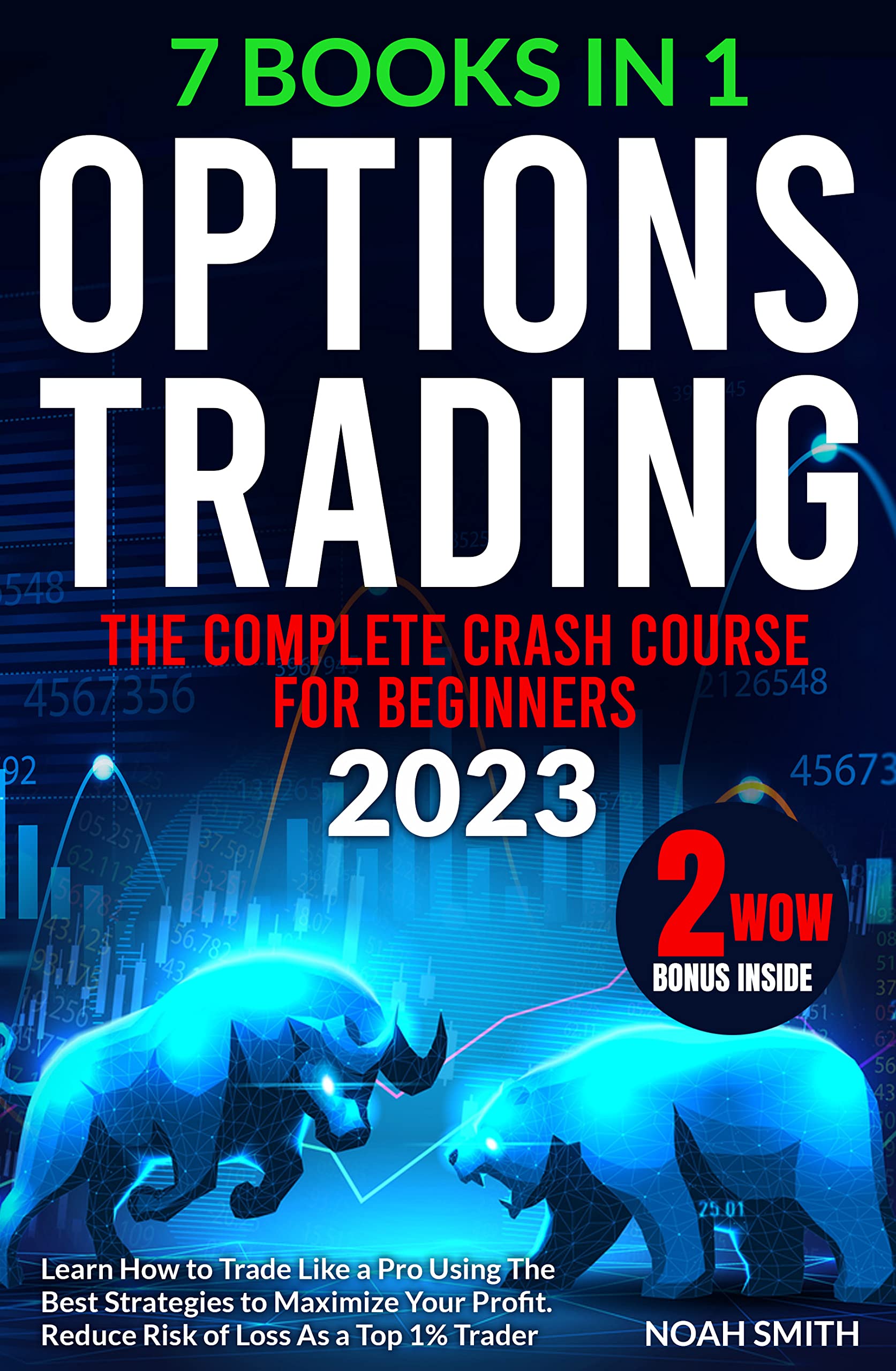 OPTIONS TRADING: The Complete Crash Course for Beginners to Learn How to Trade Like a Pro Using ...