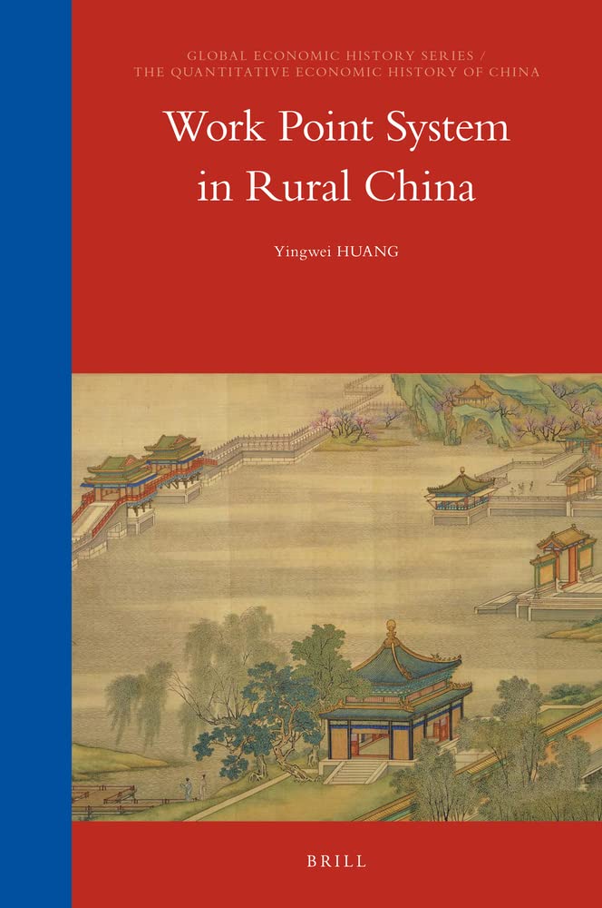 Work Point System In Rural China By Yingwei Huang Goodreads