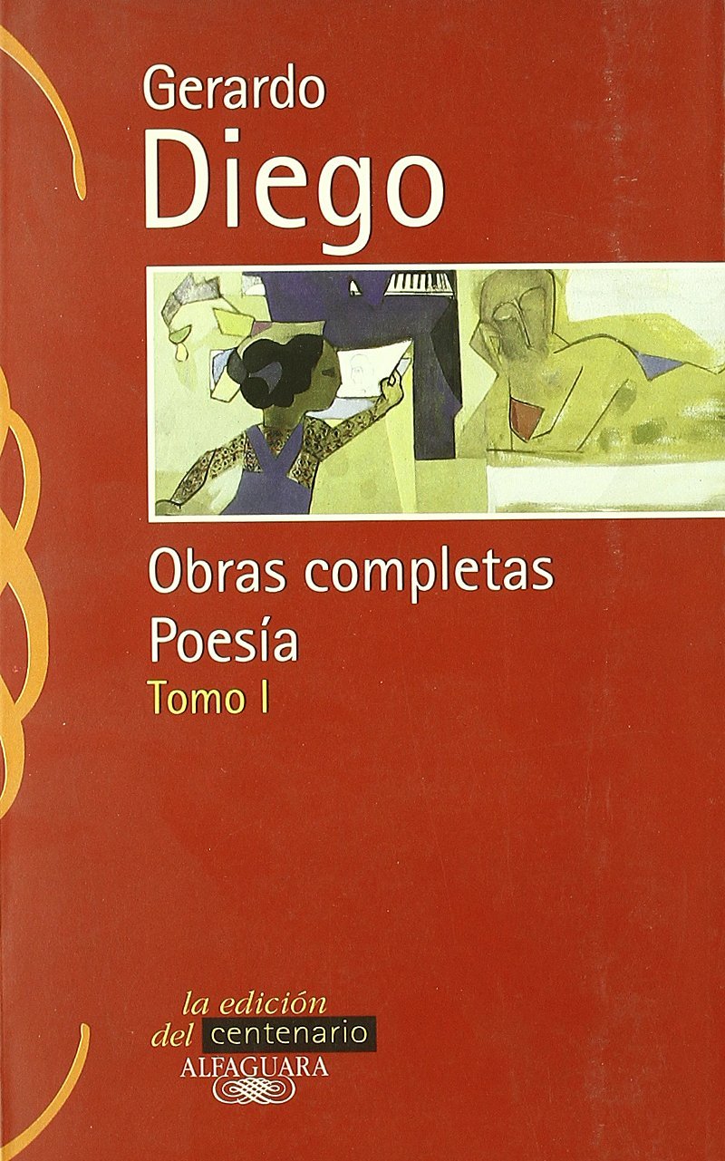 Gerardo Diego: Poesías Completas I by Gerardo Diego | Goodreads