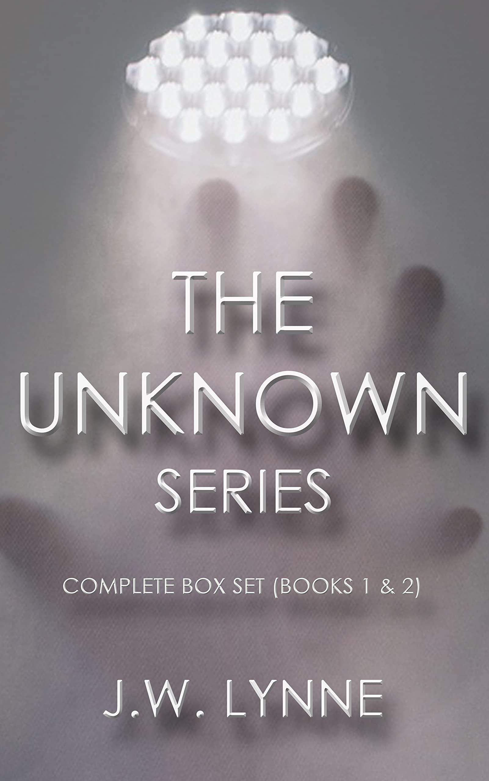 The Unknown Series: Complete Box Set: Books 1 & 2 by J.W. Lynne | Goodreads
