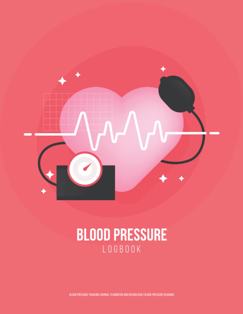 Blood Pressure Logbook Blood Pressure Tracking Journal To Monitor