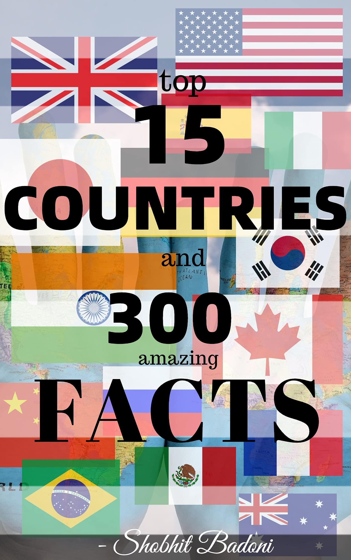 15 countries and 300 facts : book for kids and adults to know more ...