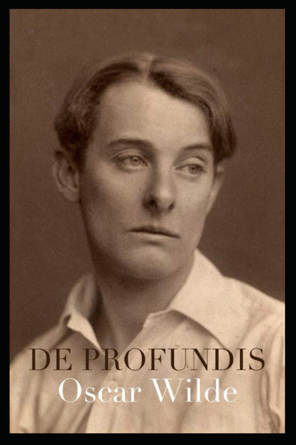 De Profundis: 1897 by Oscar Wilde | Goodreads