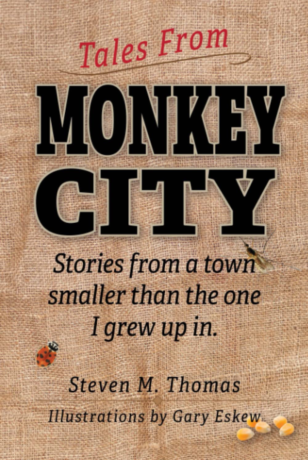 Tales From Monkey City by Steven M Thomas | Goodreads