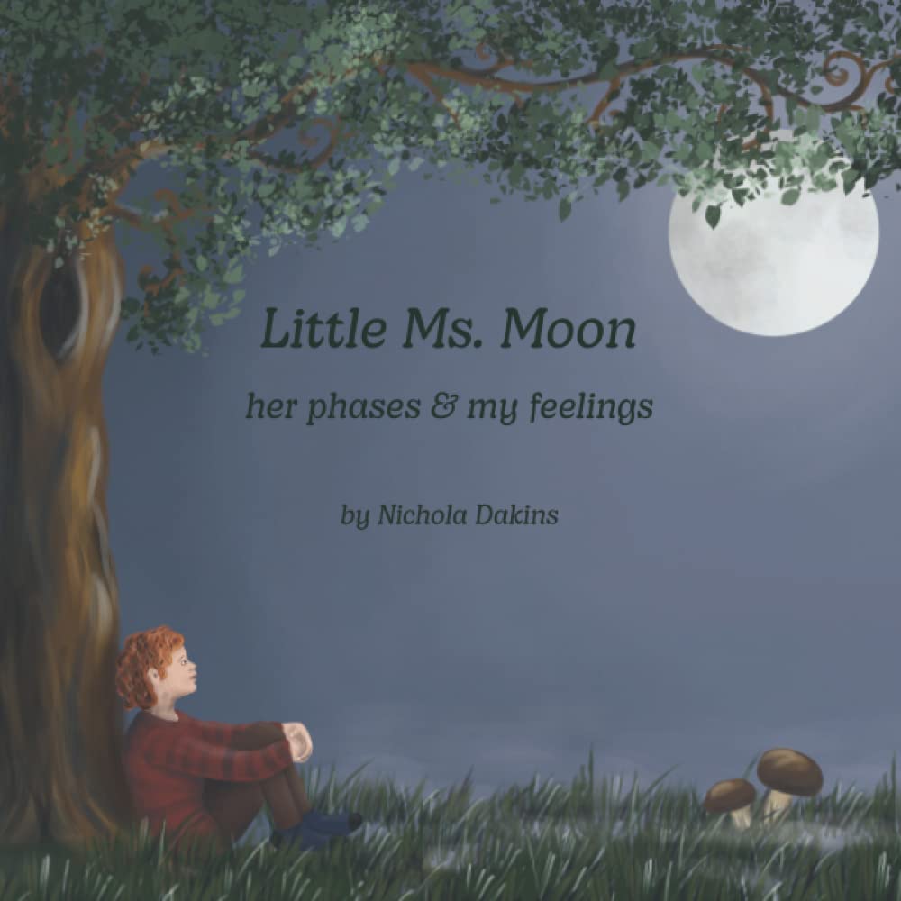 Little Ms. Moon... her phases & my feelings by Nichola Dakins | Goodreads