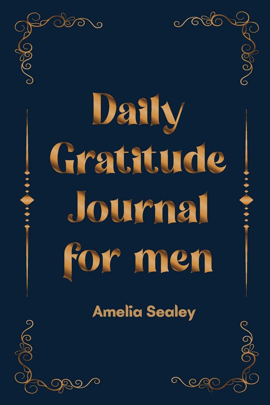 Daily Gratitude Book for Men: Cultivate an Attitude of Gratitude ...