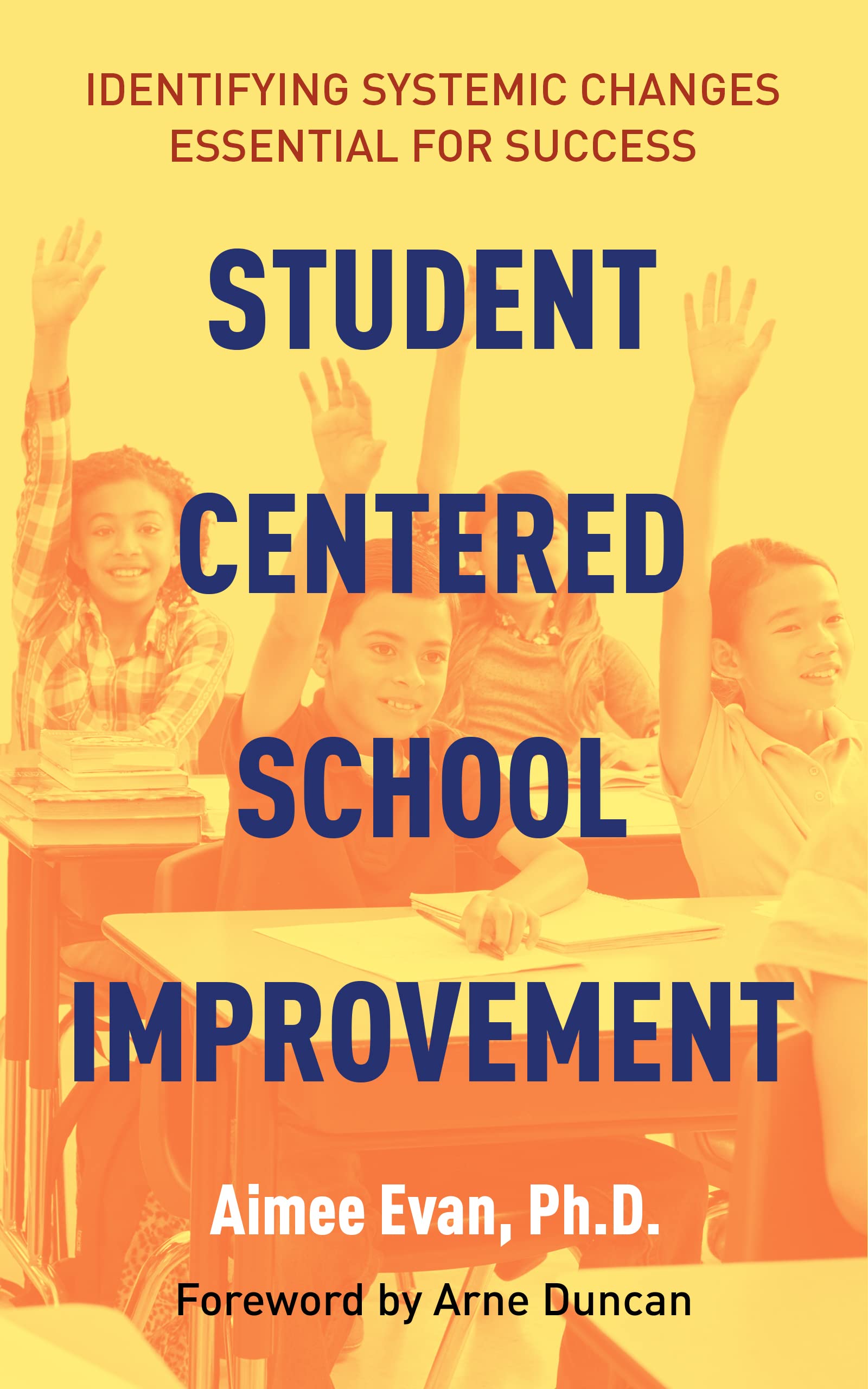 Student Centered School Improvement: Identifying Systemic Changes ...