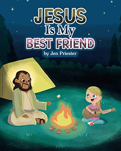 Jesus Is My Best Friend by Jen Priester | Goodreads