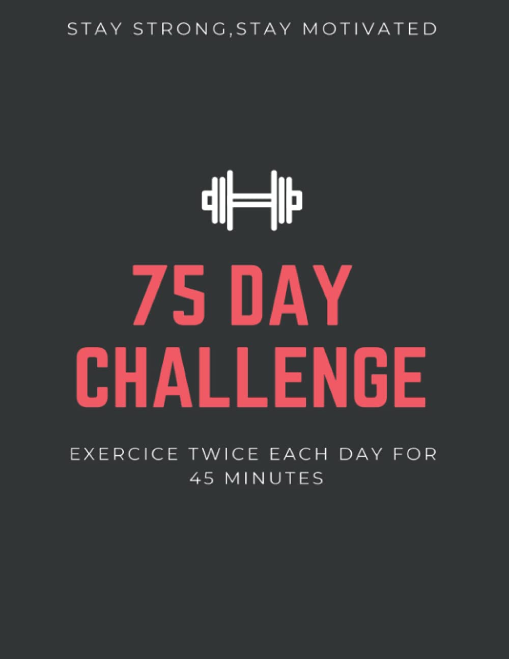 75 HARD CHALLENGE BOOK 75 HARD CHALLENGE JOURNAL 75 HARD CHALLENGE 
