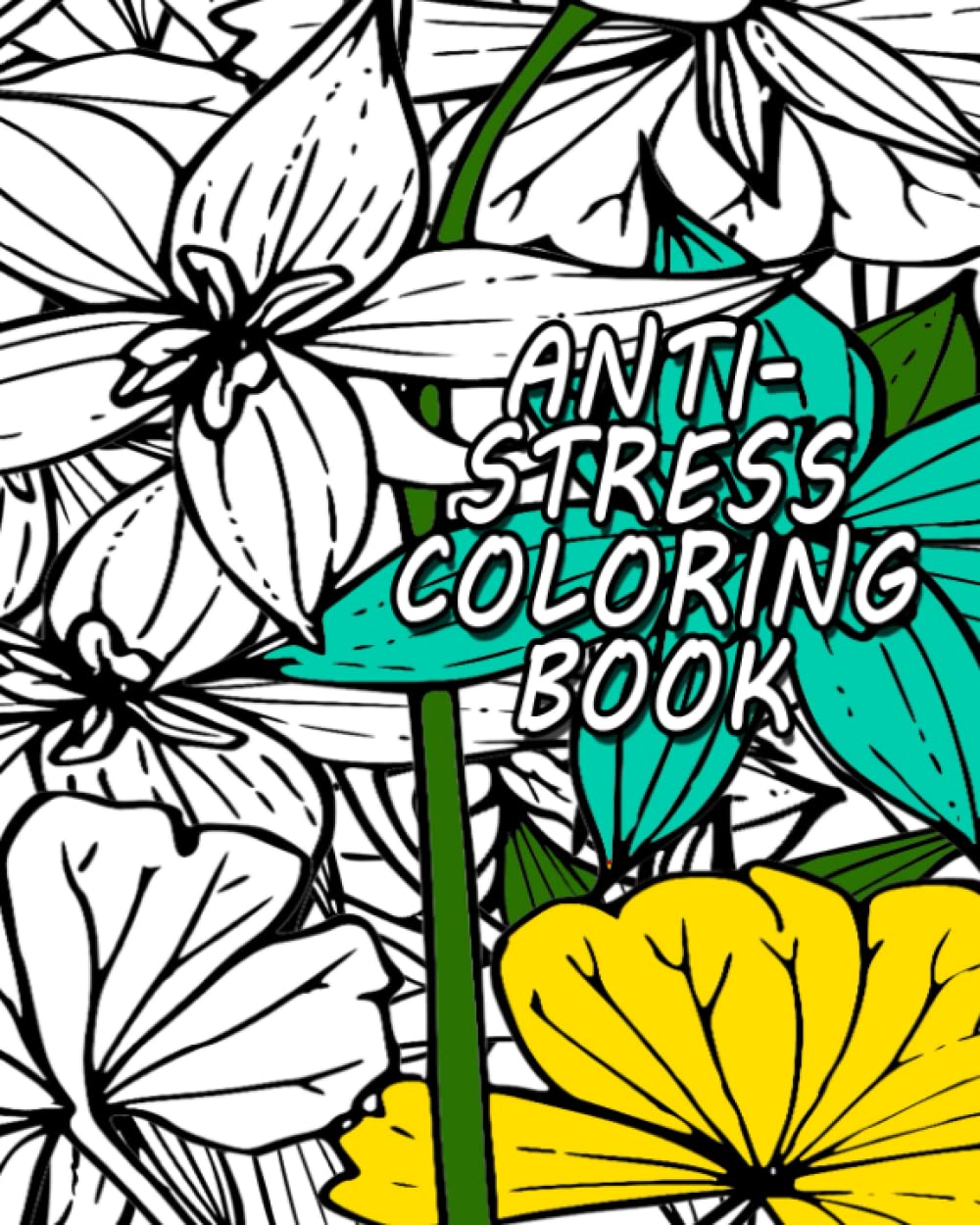 Anti-Stress Coloring Book: relieve stress and anxiety by Anti Stress ...