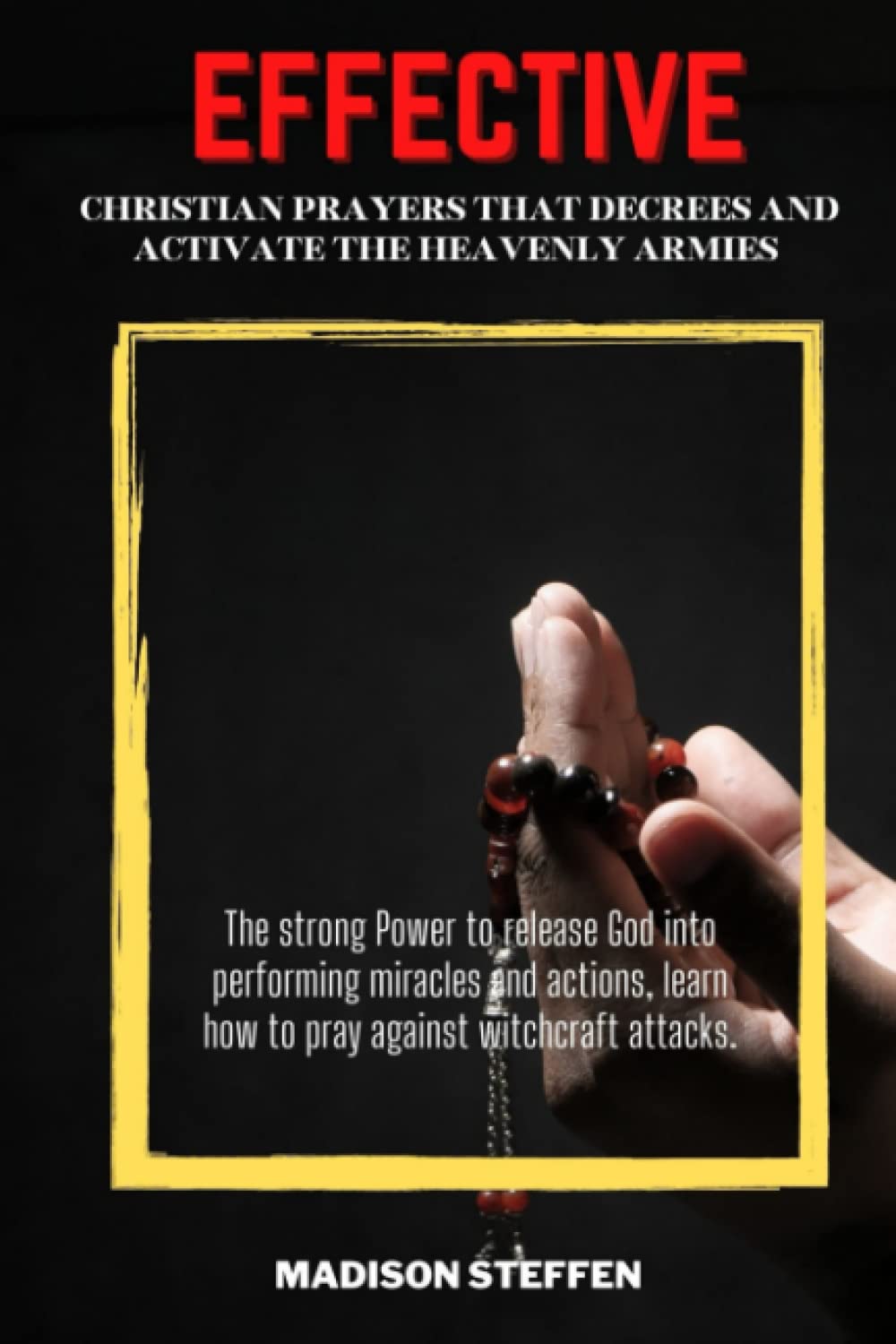 Effective Christian prayers that decrees and activate the heavenly ...