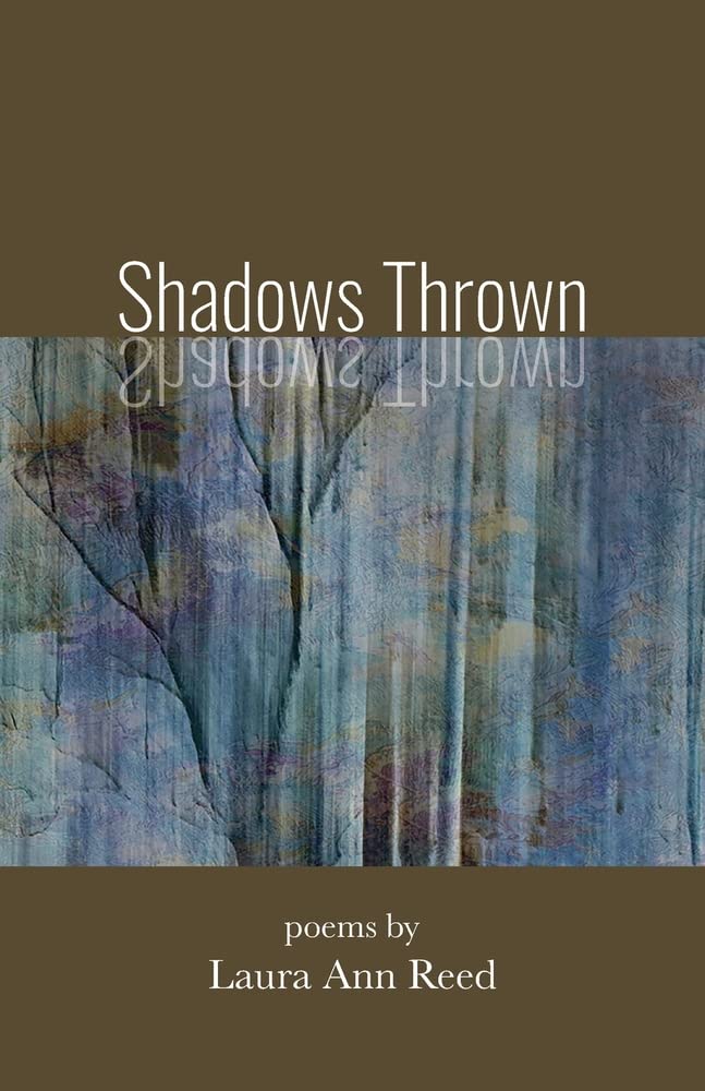 Shadows Thrown by Laura Ann Reed | Goodreads