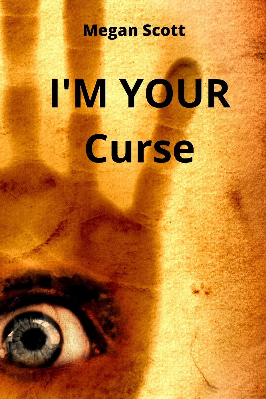 I'M YOUR Curse by Megan Scott | Goodreads