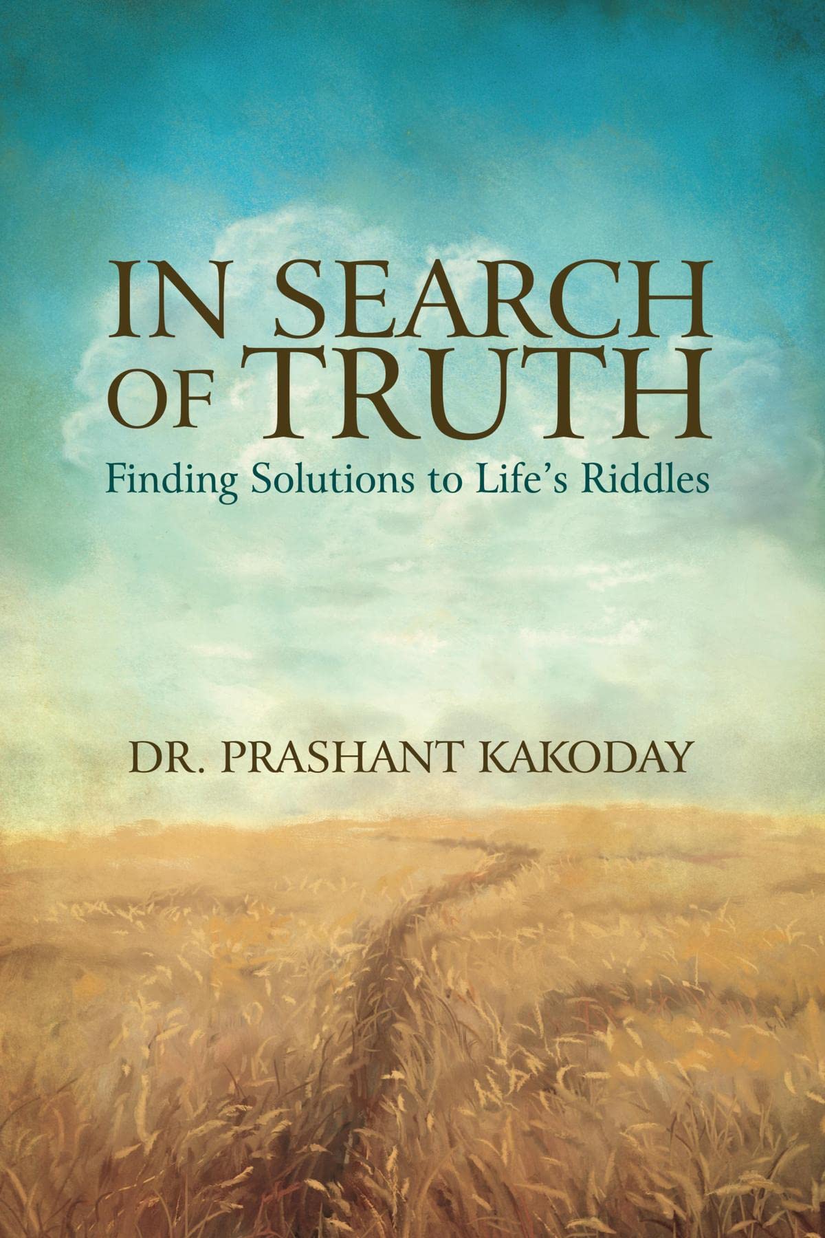 In Search of Truth by Dr. Prashant Kakoday | Goodreads